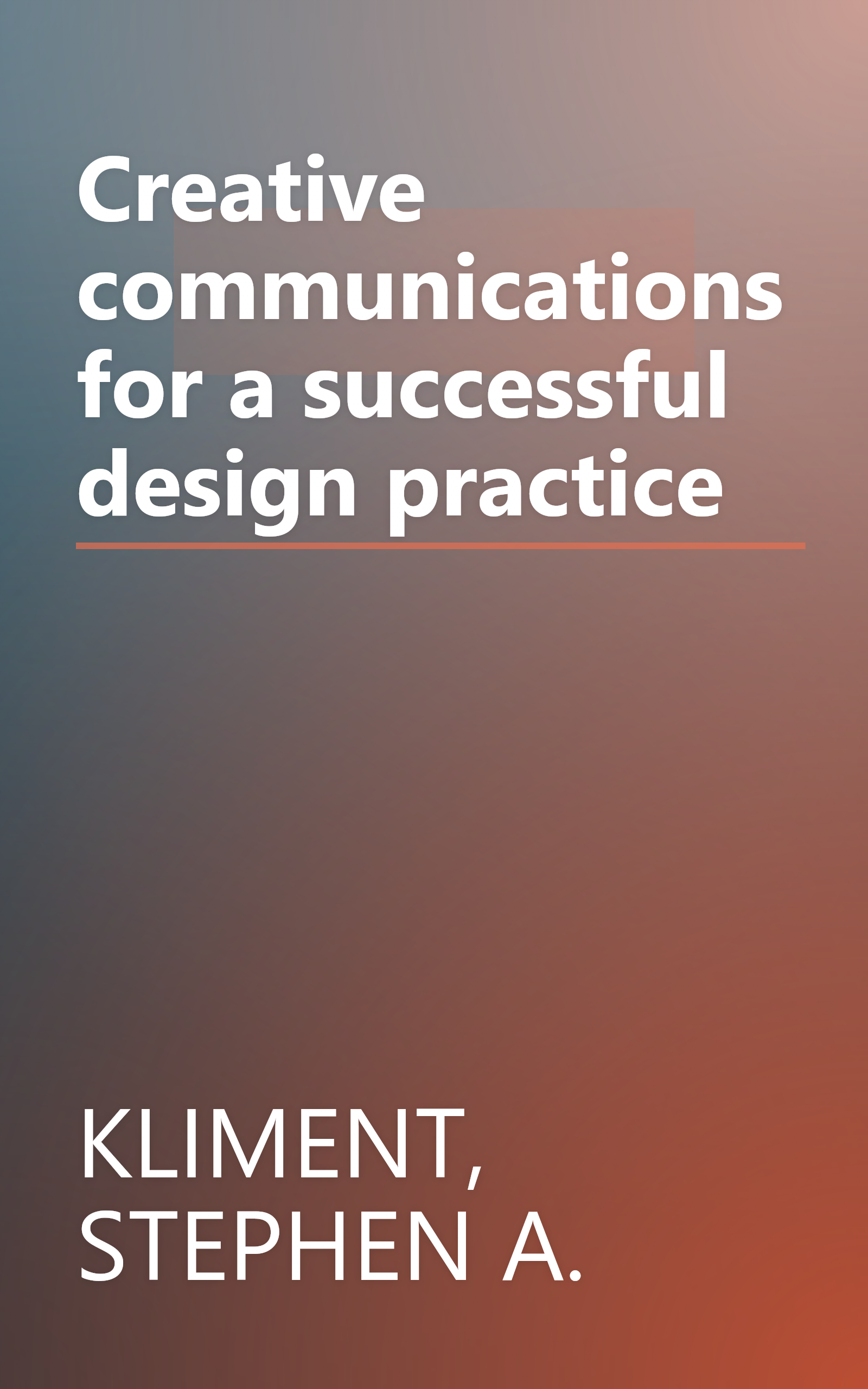 Creative communications for a successful design practice book cover