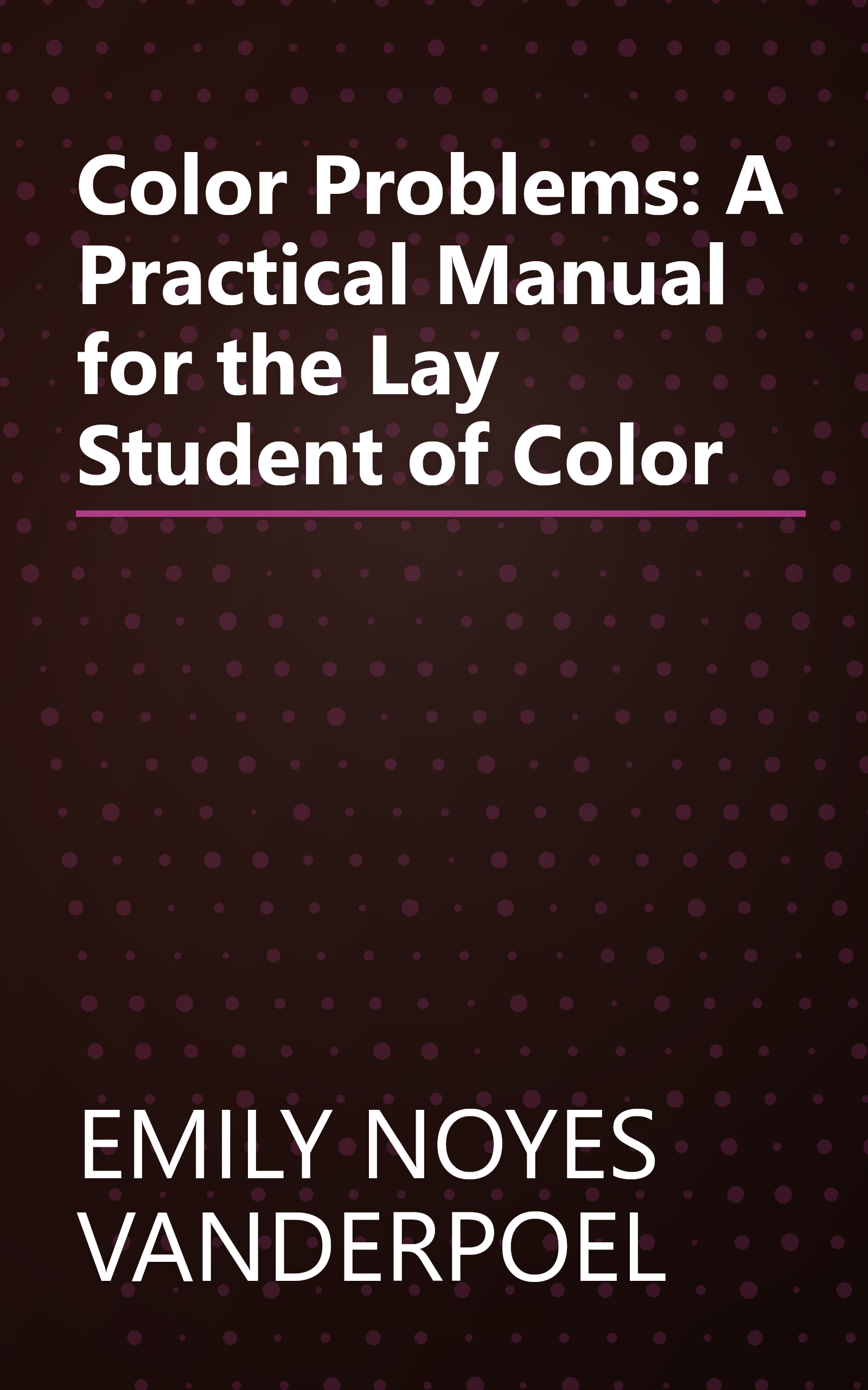 Color Problems: A Practical Manual for the Lay Student of Color book cover