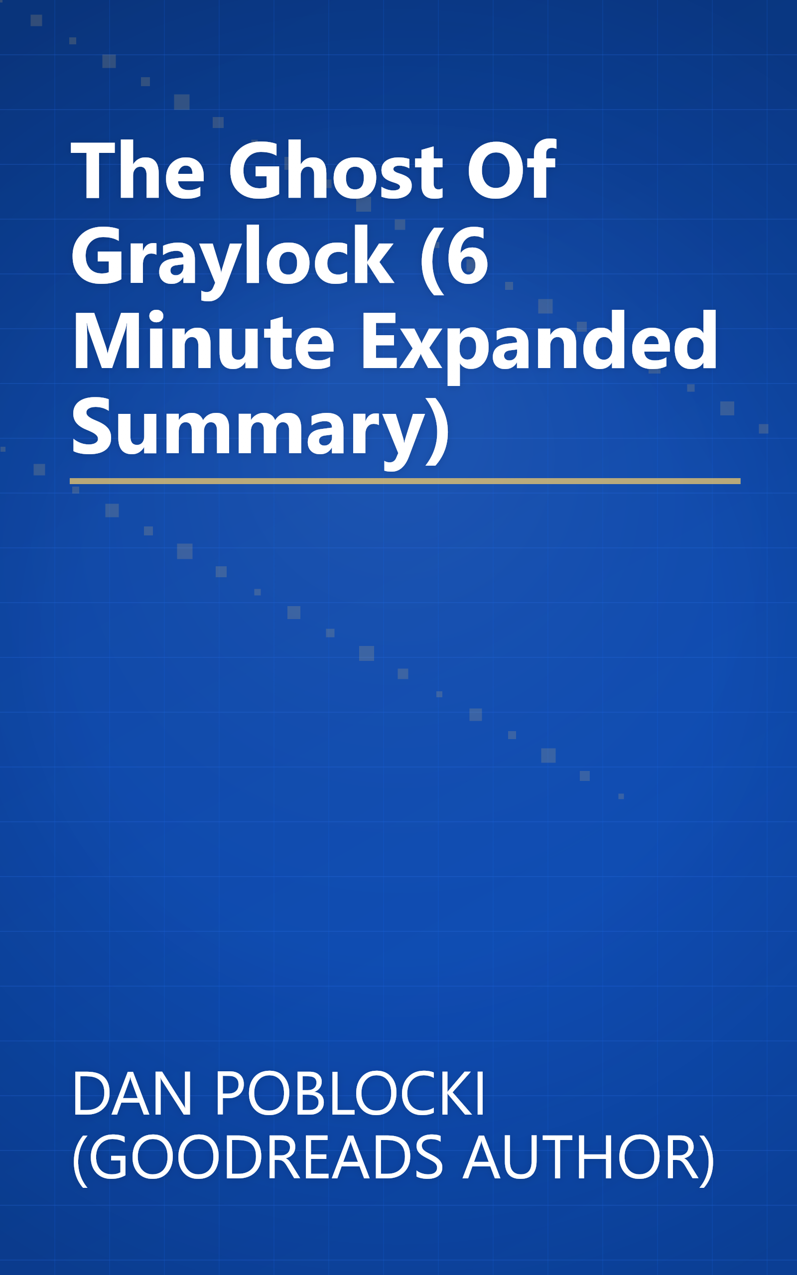 The Ghost Of Graylock (6 Minute   Expanded Summary) book cover