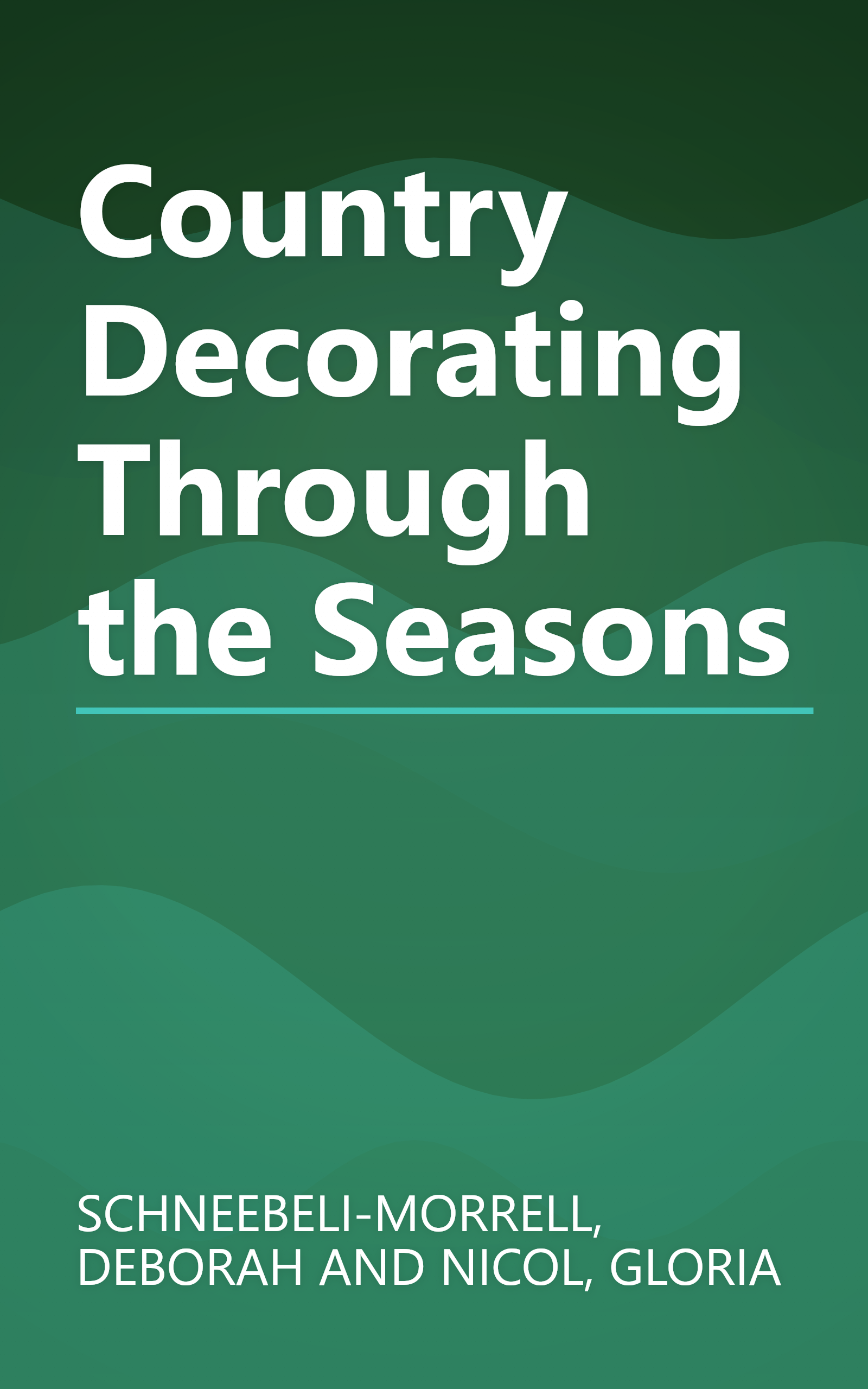Country Decorating Through the Seasons book cover