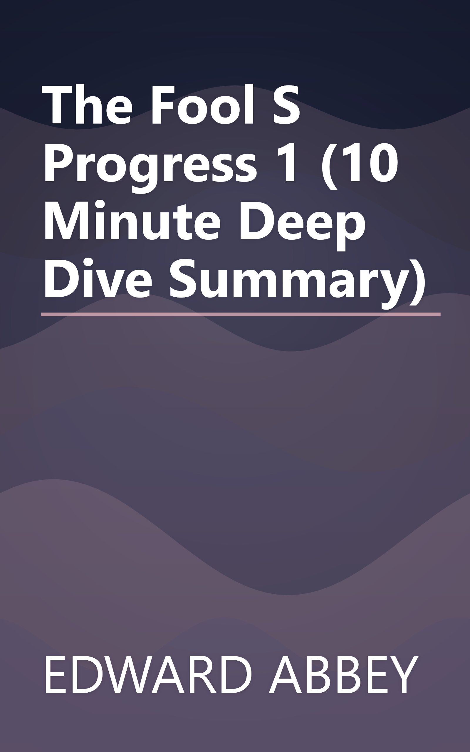 The Fool S Progress 1 (10 Minute   Deep Dive Summary) book cover