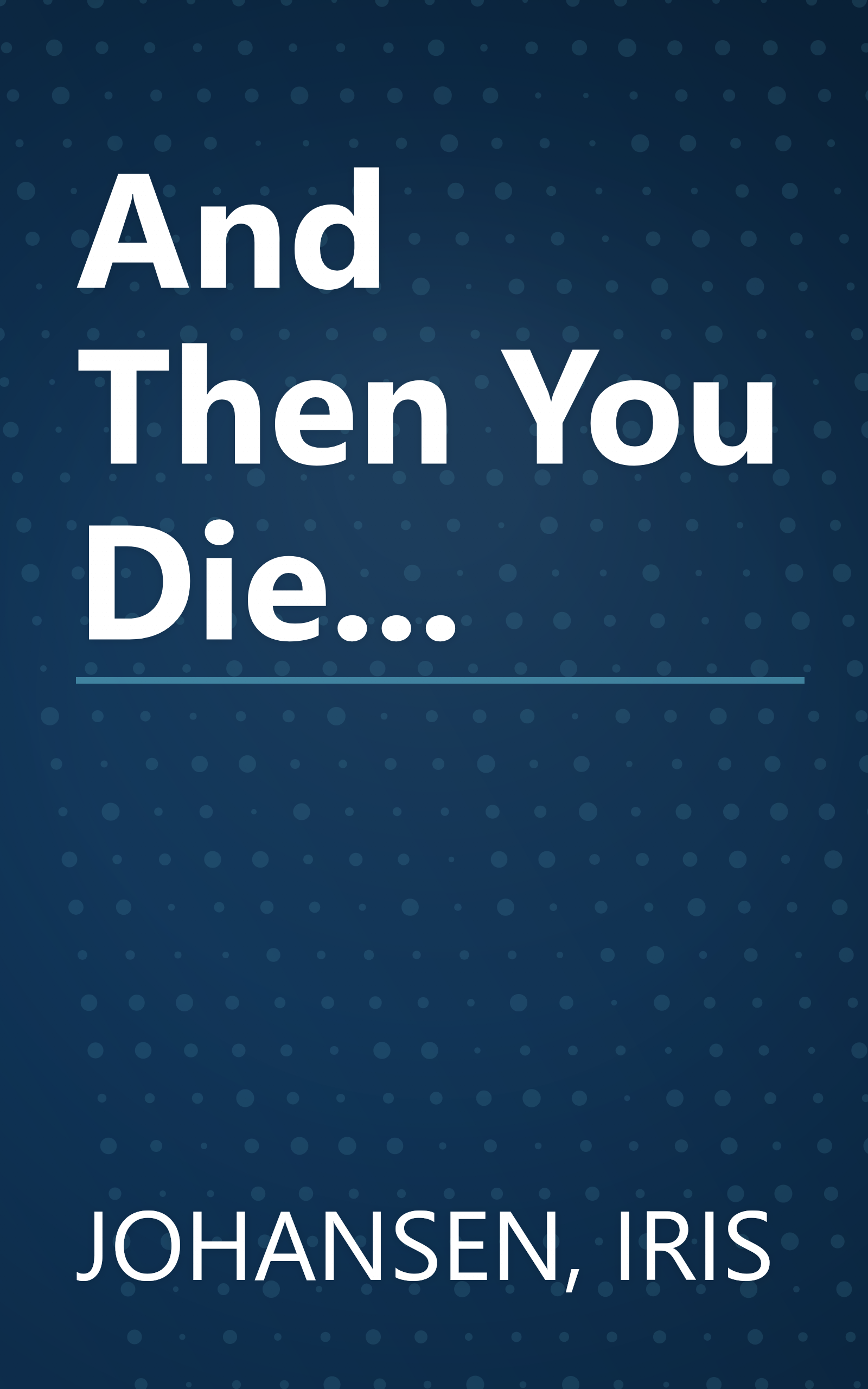 And Then You Die... book cover