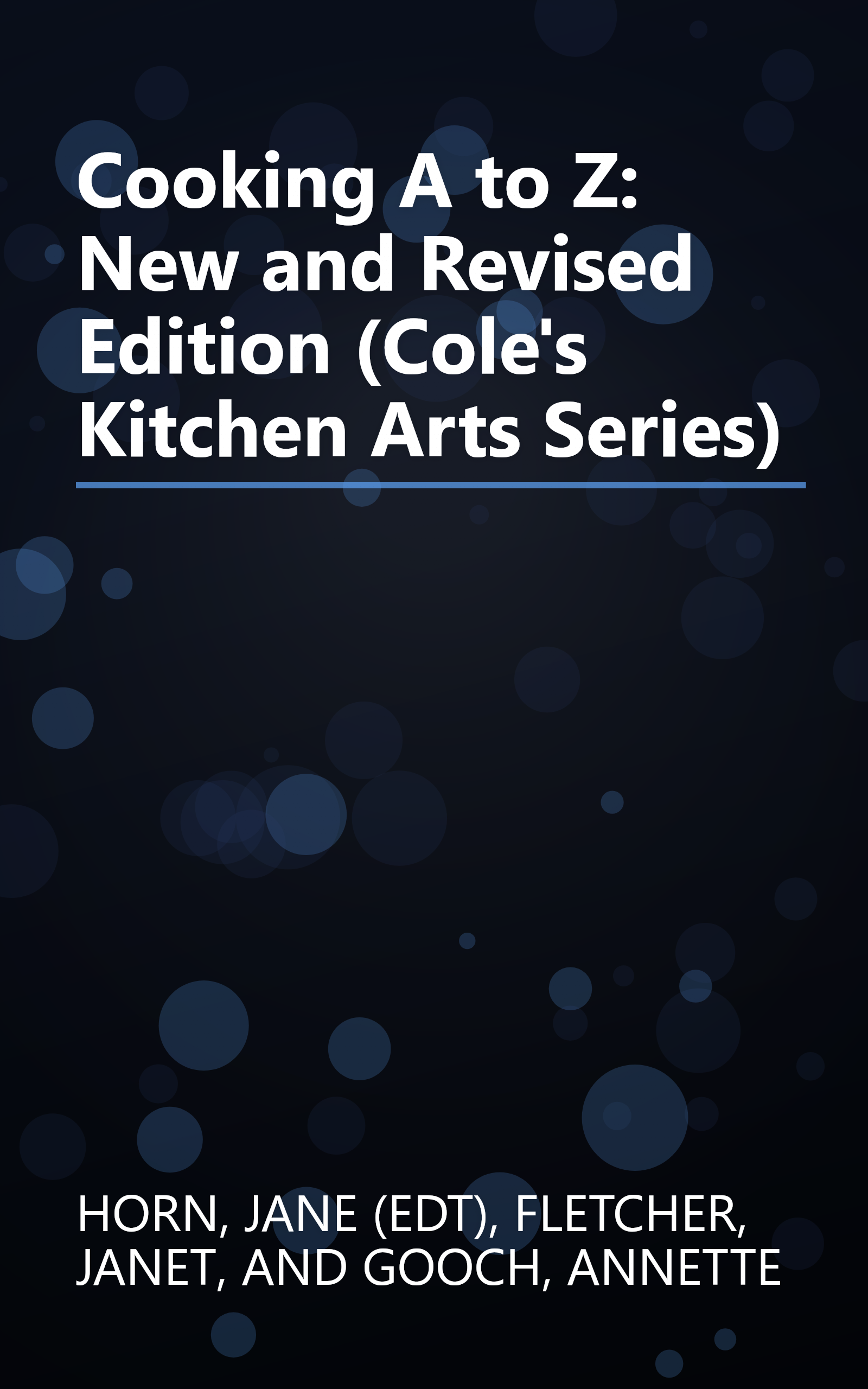 Cooking A to Z: New and Revised Edition (Cole's Kitchen Arts Series) book cover