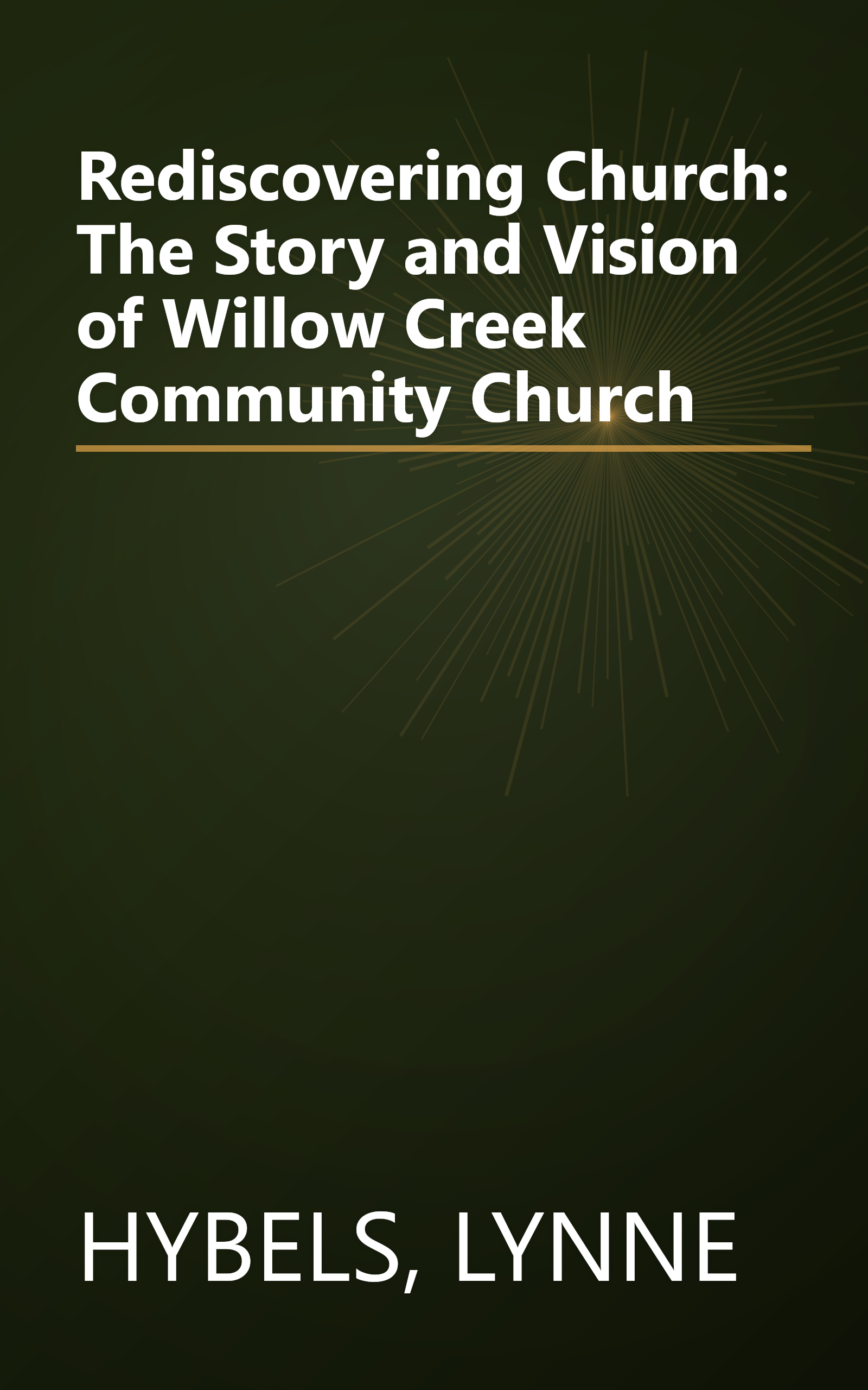 Rediscovering Church: The Story and Vision of Willow Creek Community Church book cover