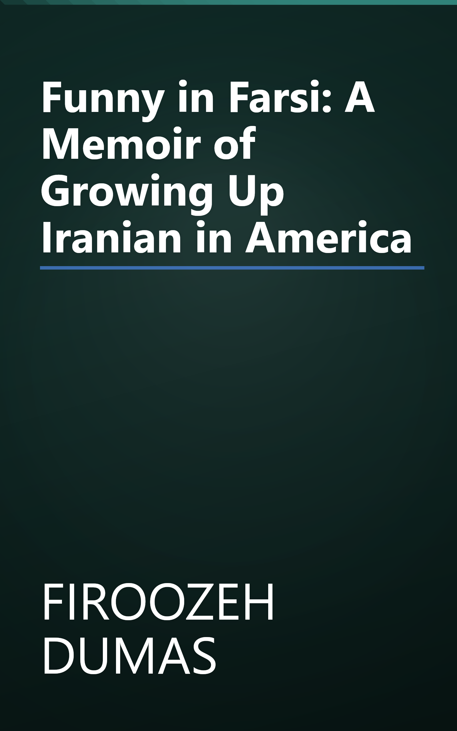 Funny in Farsi: A Memoir of Growing Up Iranian in America book cover