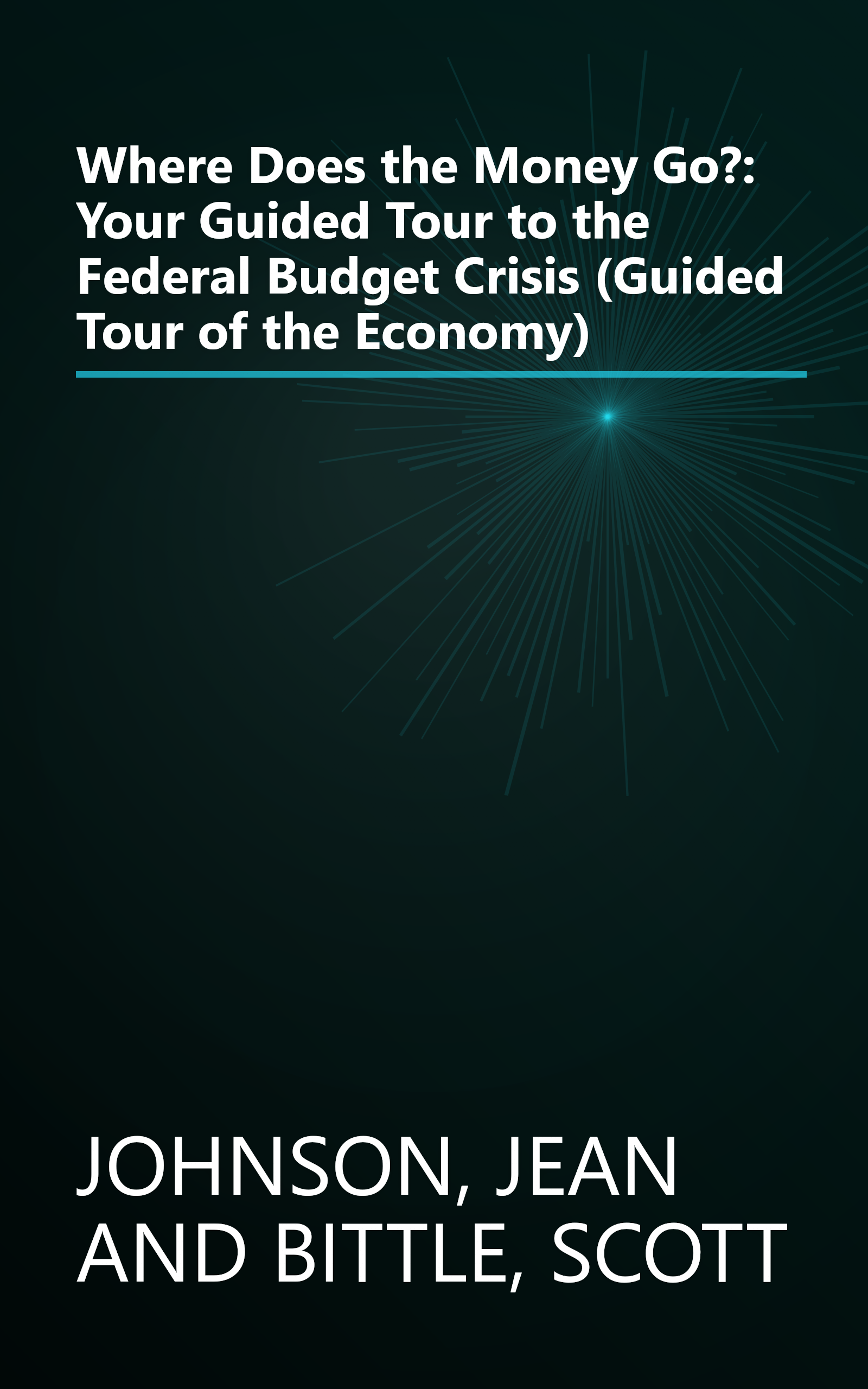Where Does the Money Go?: Your Guided Tour to the Federal Budget Crisis (Guided Tour of the Economy) book cover