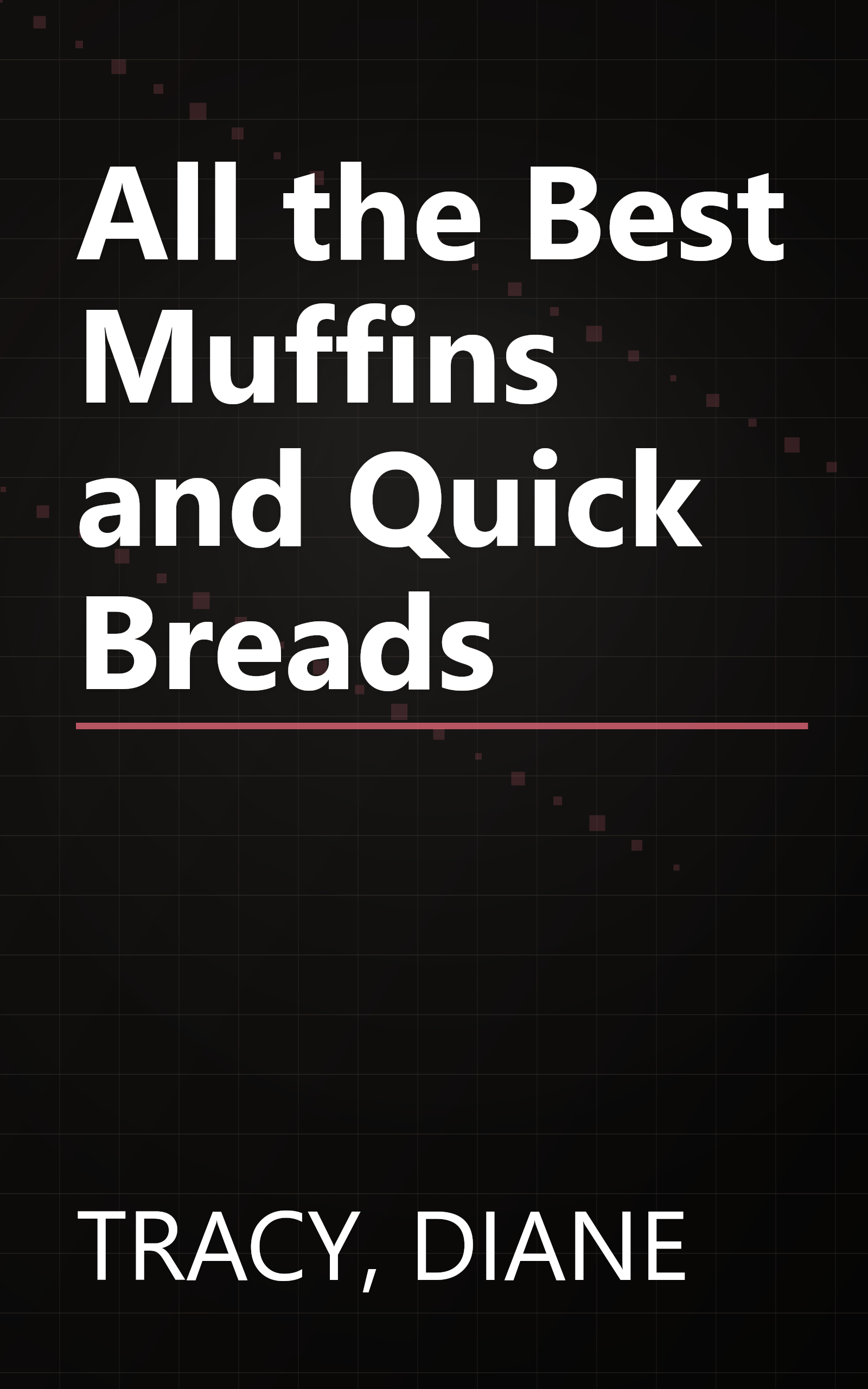 All the Best Muffins and Quick Breads book cover