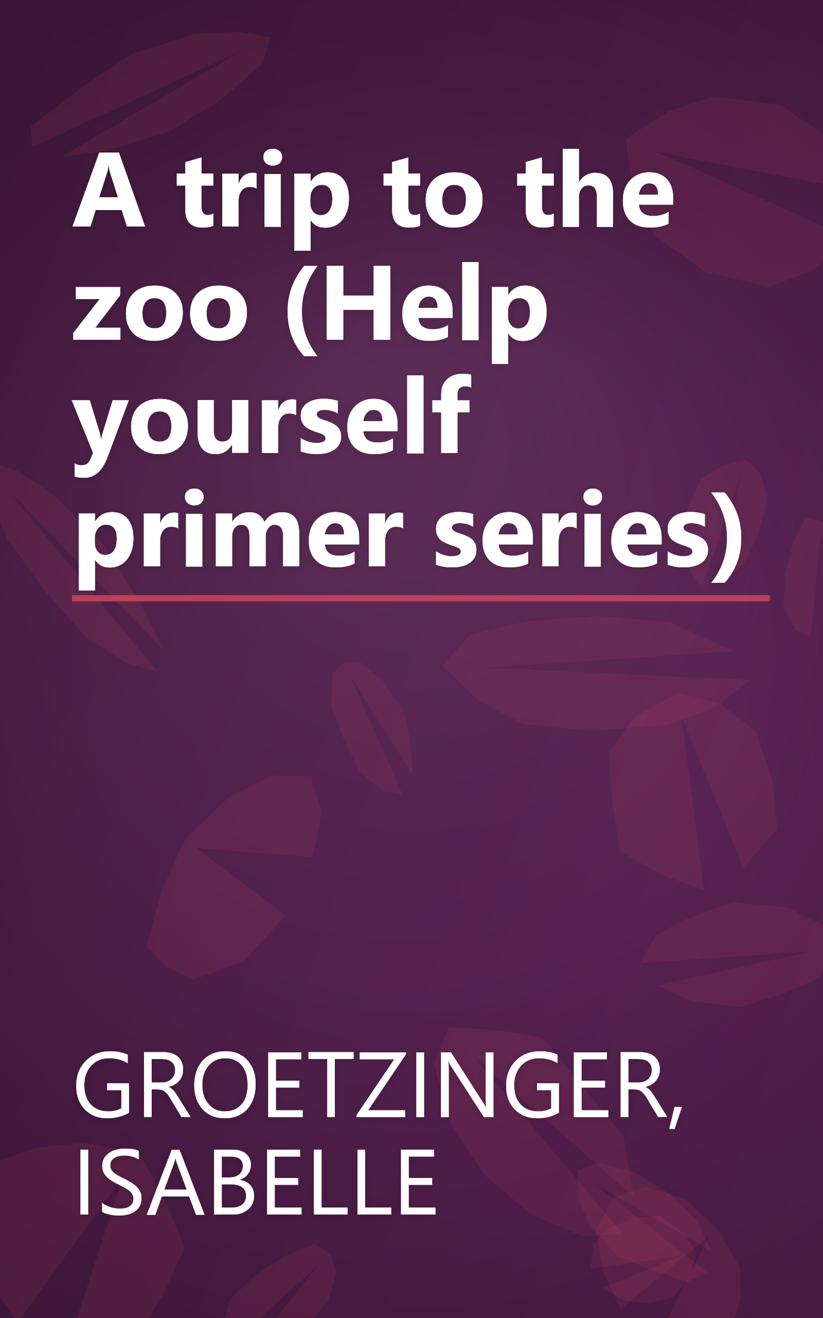 A trip to the zoo (Help yourself primer series) book cover