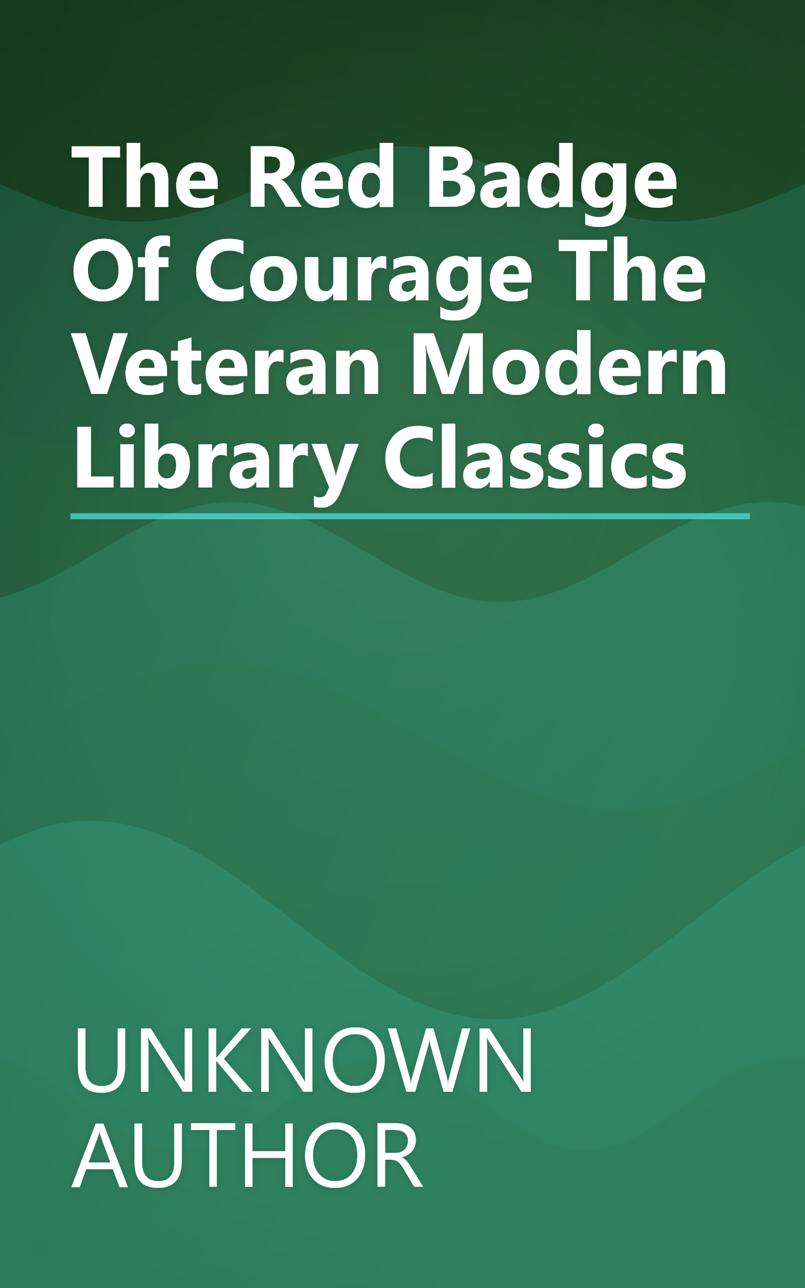 The Red Badge Of Courage    The Veteran   Modern Library Classics book cover