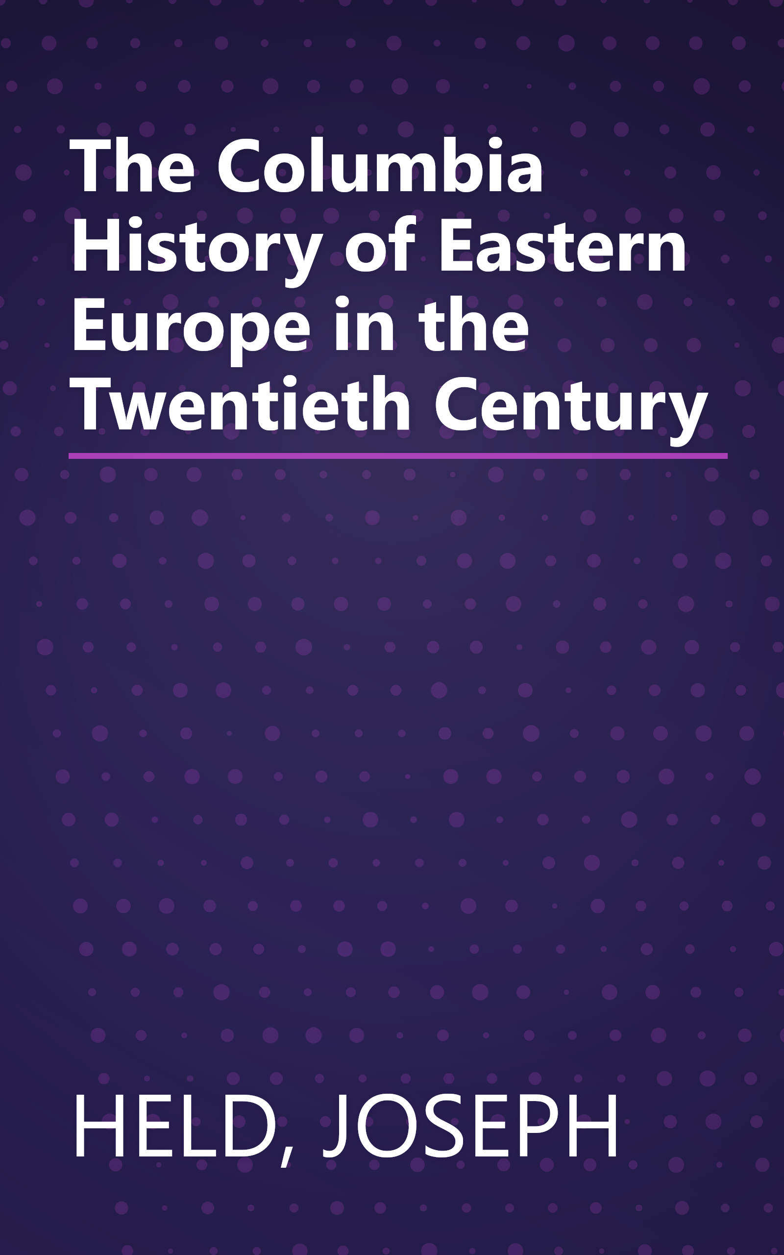 The Columbia History of Eastern Europe in the Twentieth Century book cover