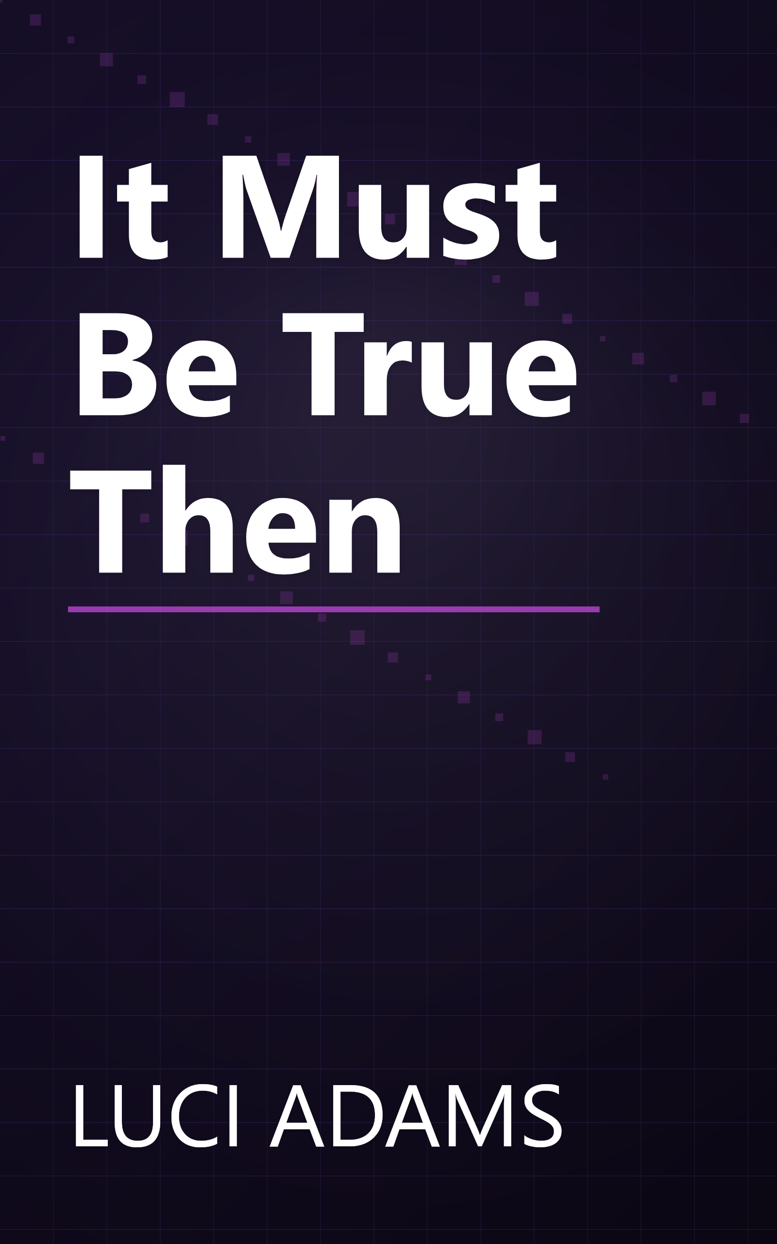 It Must Be True Then book cover