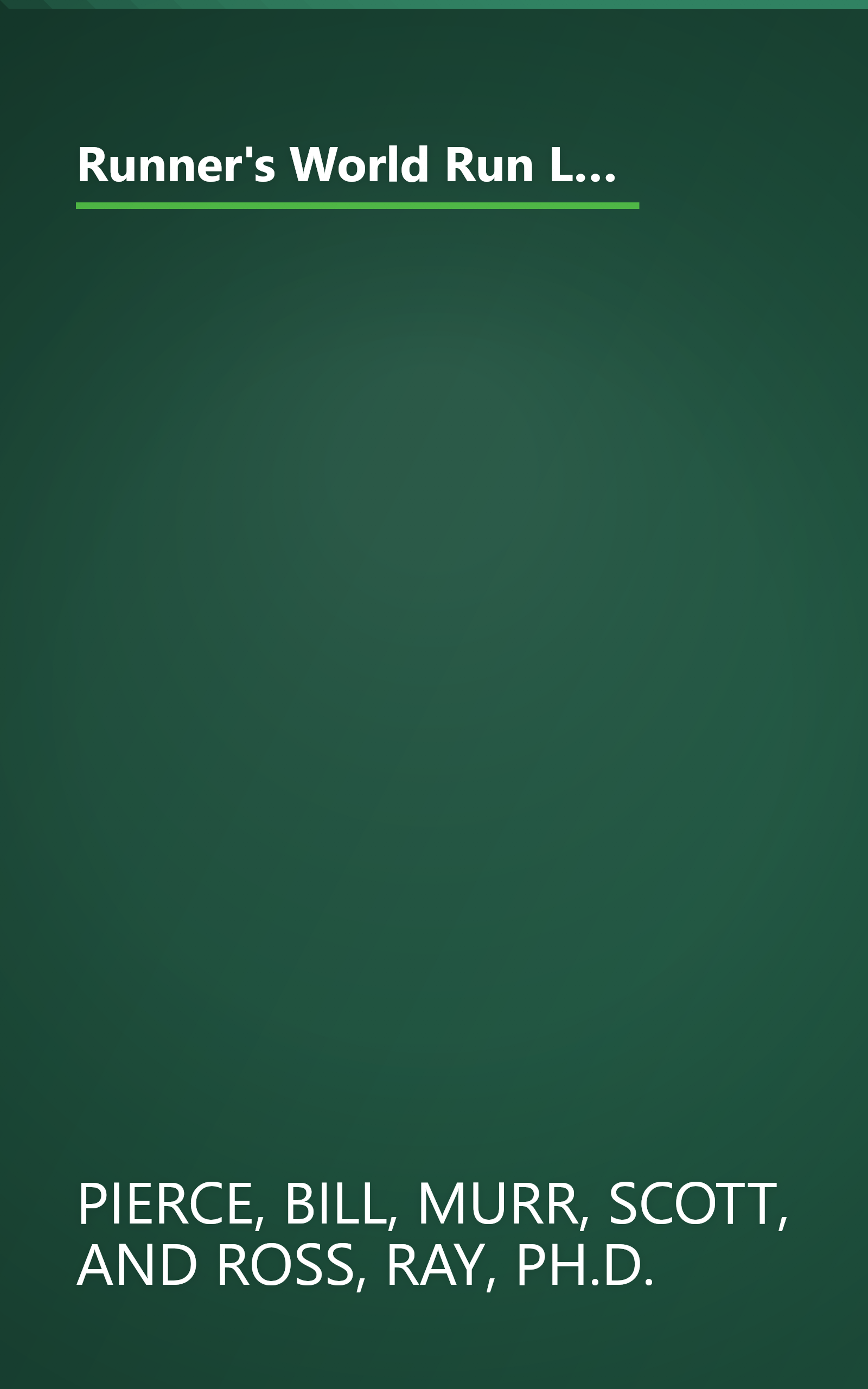 Runner's World Run Less, Run Faster: Become a Faster, Stronger Runner with the Revolutionary FIRST Training Program book cover