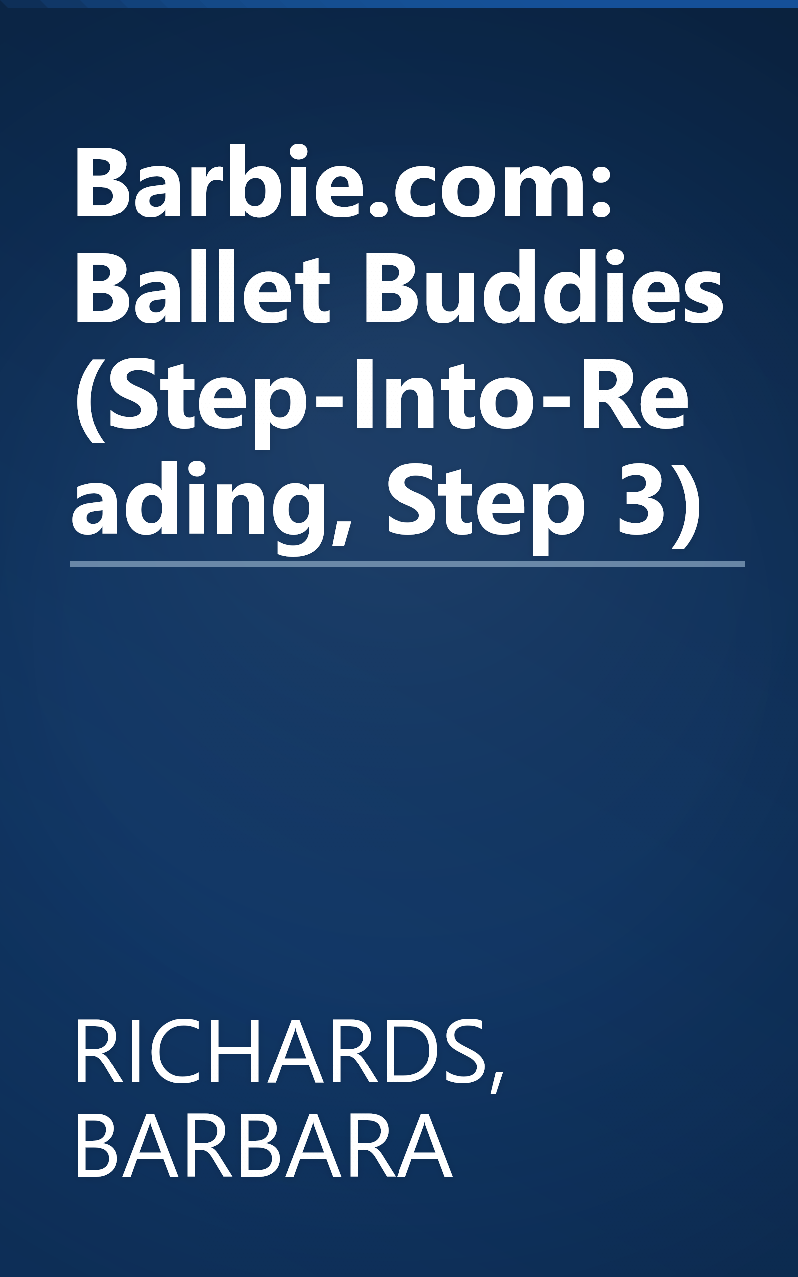 Barbie.com: Ballet Buddies (Step-Into-Reading, Step 3) book cover