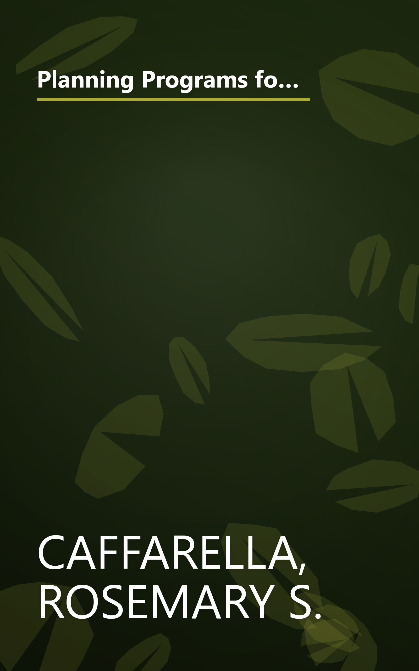 Planning Programs for Adult Learners: A Practical Guide for Educators, Trainers, and Staff Developers (Jossey-Bass Higher and Adult Education Series) book cover