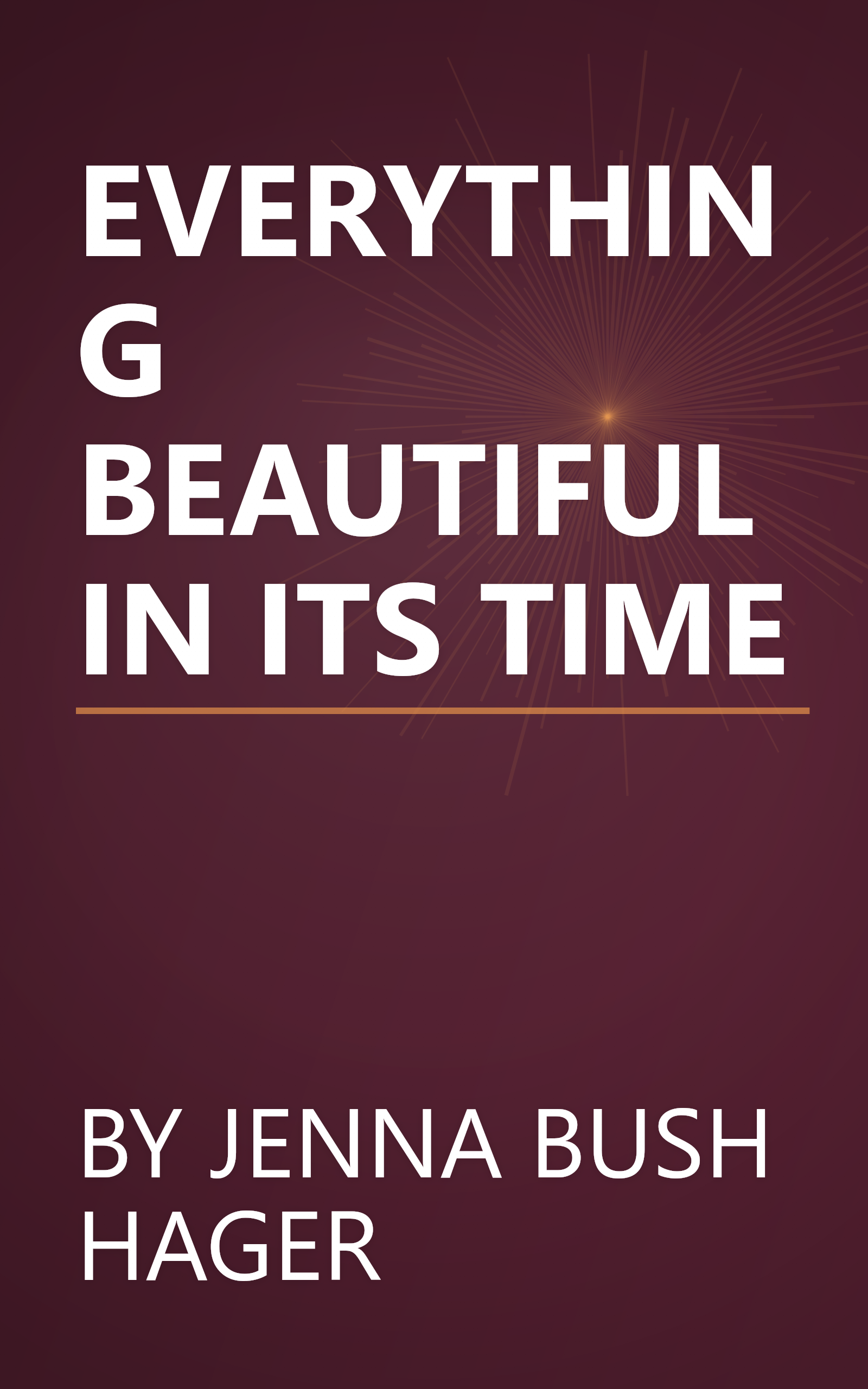 EVERYTHING BEAUTIFUL IN ITS TIME book cover