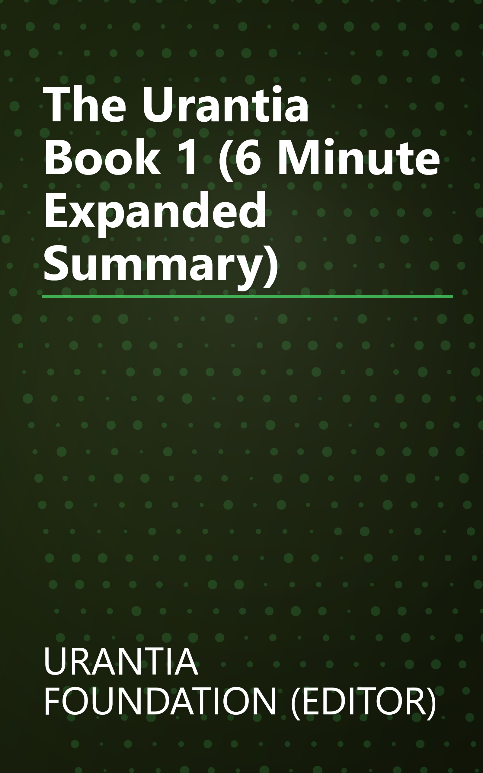 The Urantia Book 1 (6 Minute   Expanded Summary) book cover