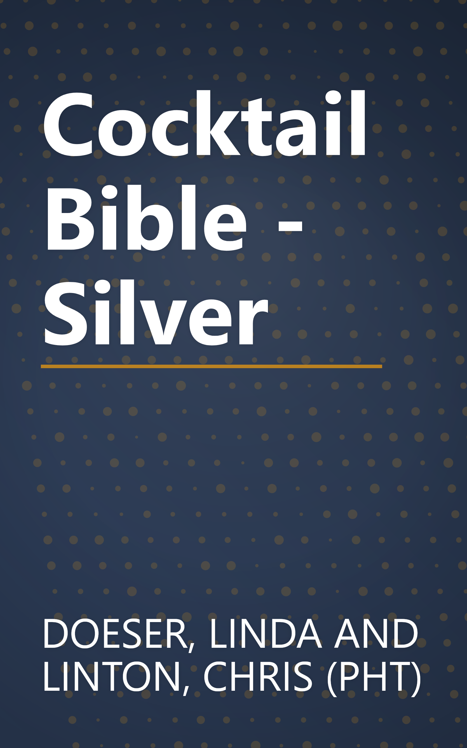 Cocktail Bible - Silver book cover