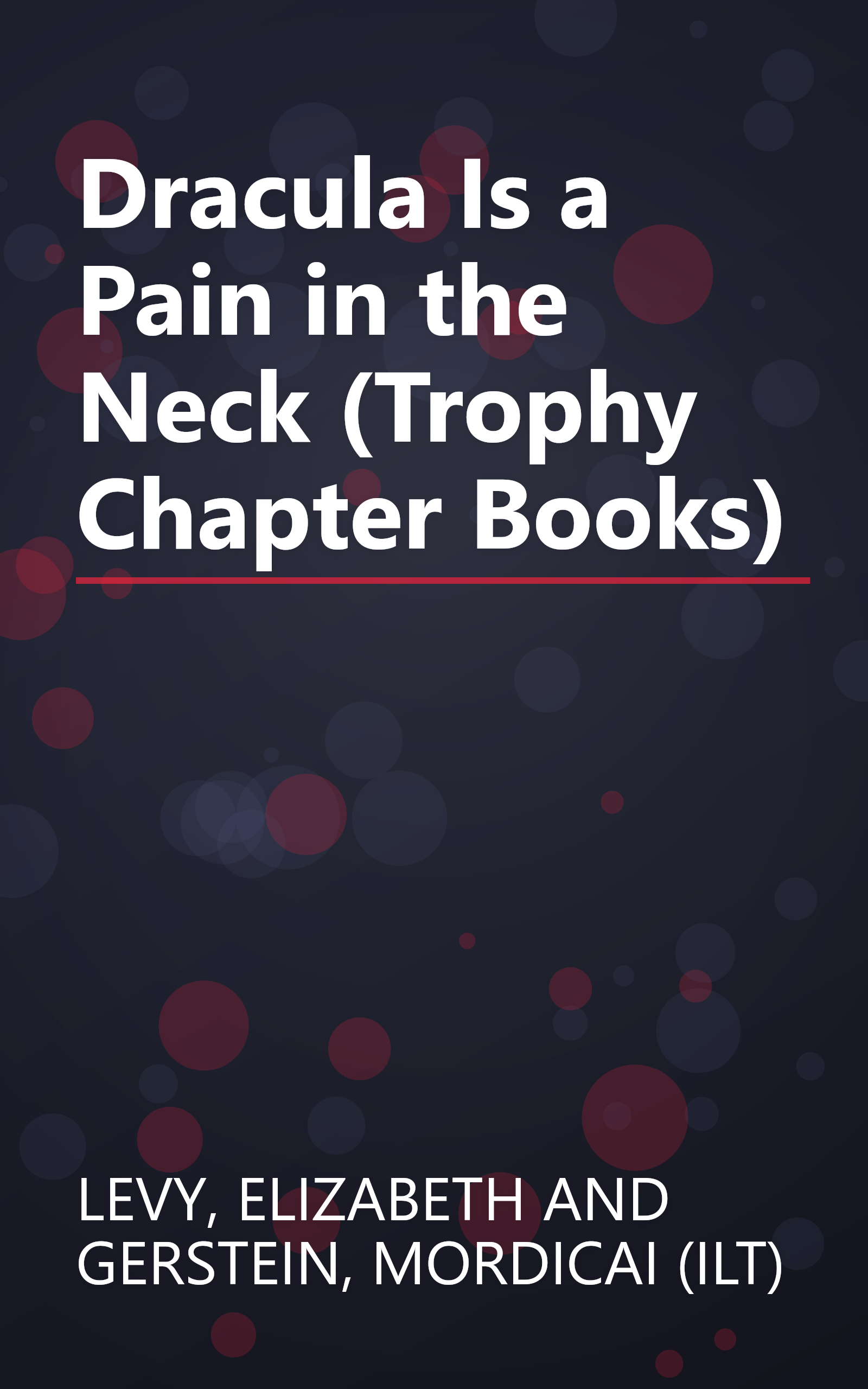 Dracula Is a Pain in the Neck (Trophy Chapter Books) book cover