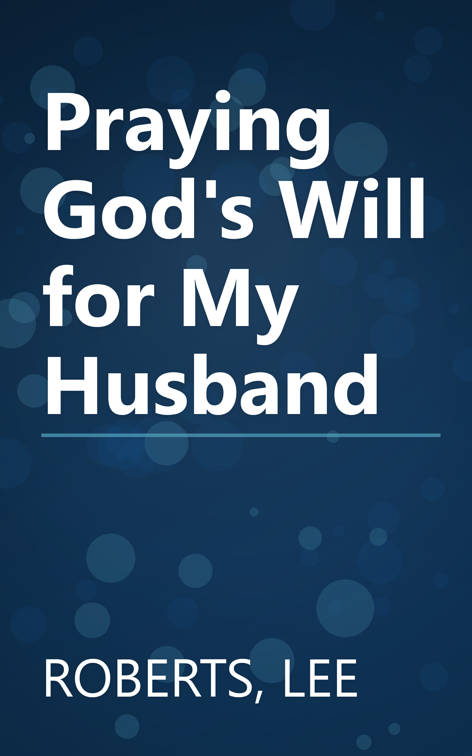 Praying God's Will for My Husband book cover