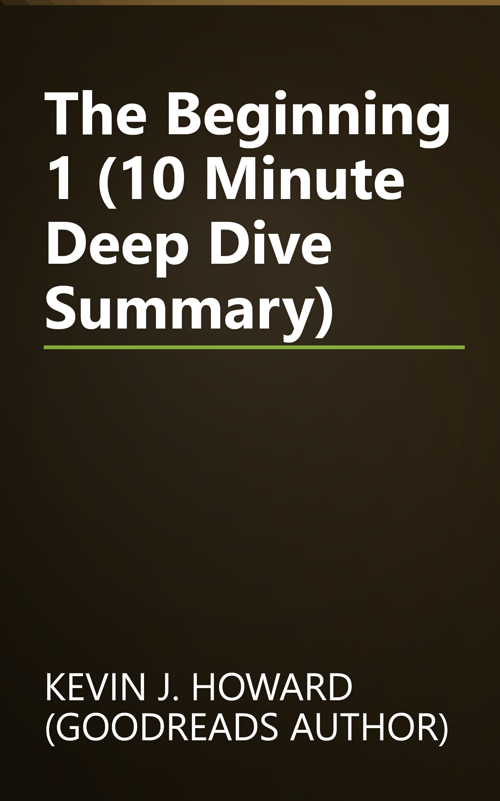 The Beginning 1 (10 Minute   Deep Dive Summary) book cover