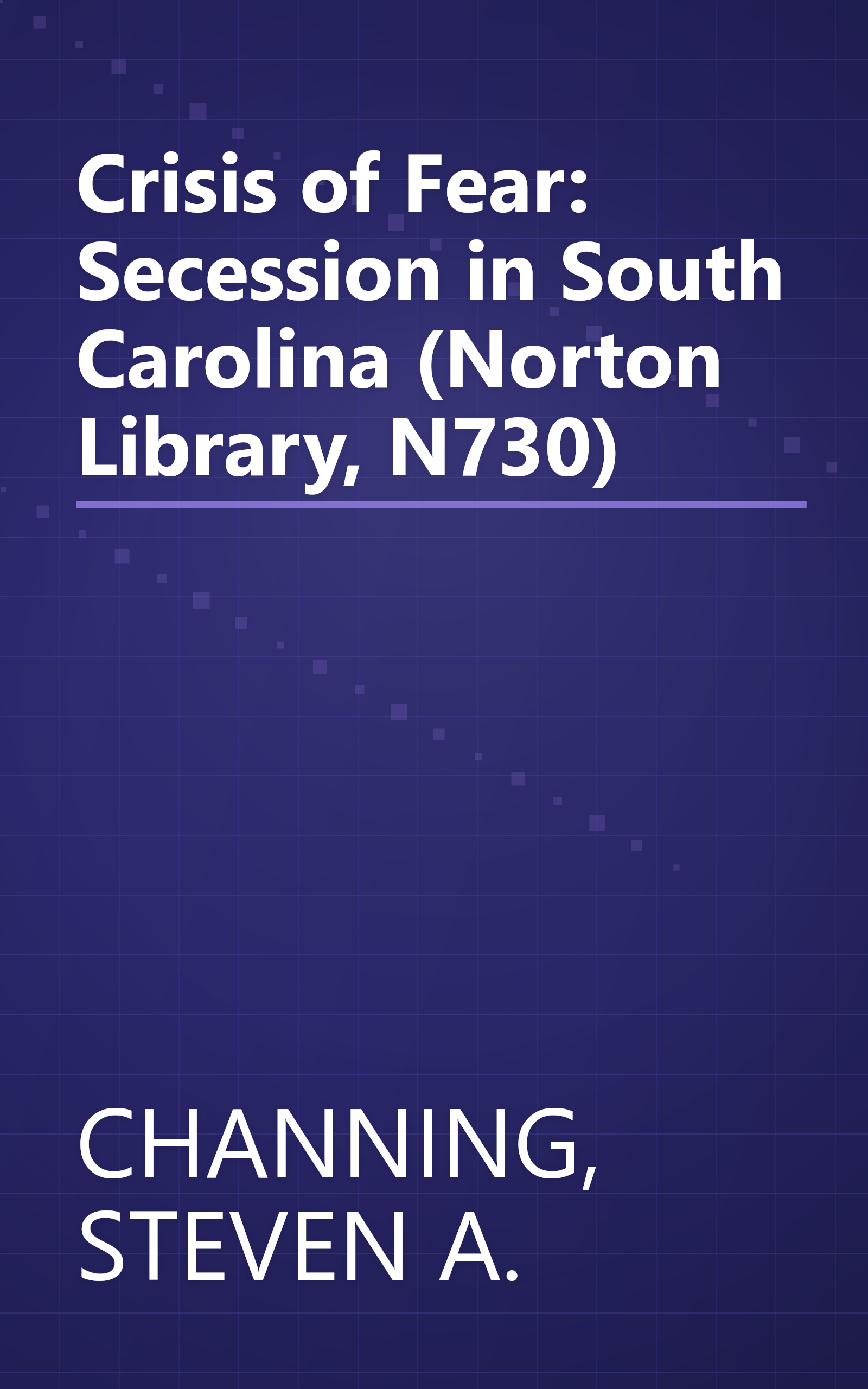 Crisis of Fear: Secession in South Carolina (Norton Library, N730) book cover