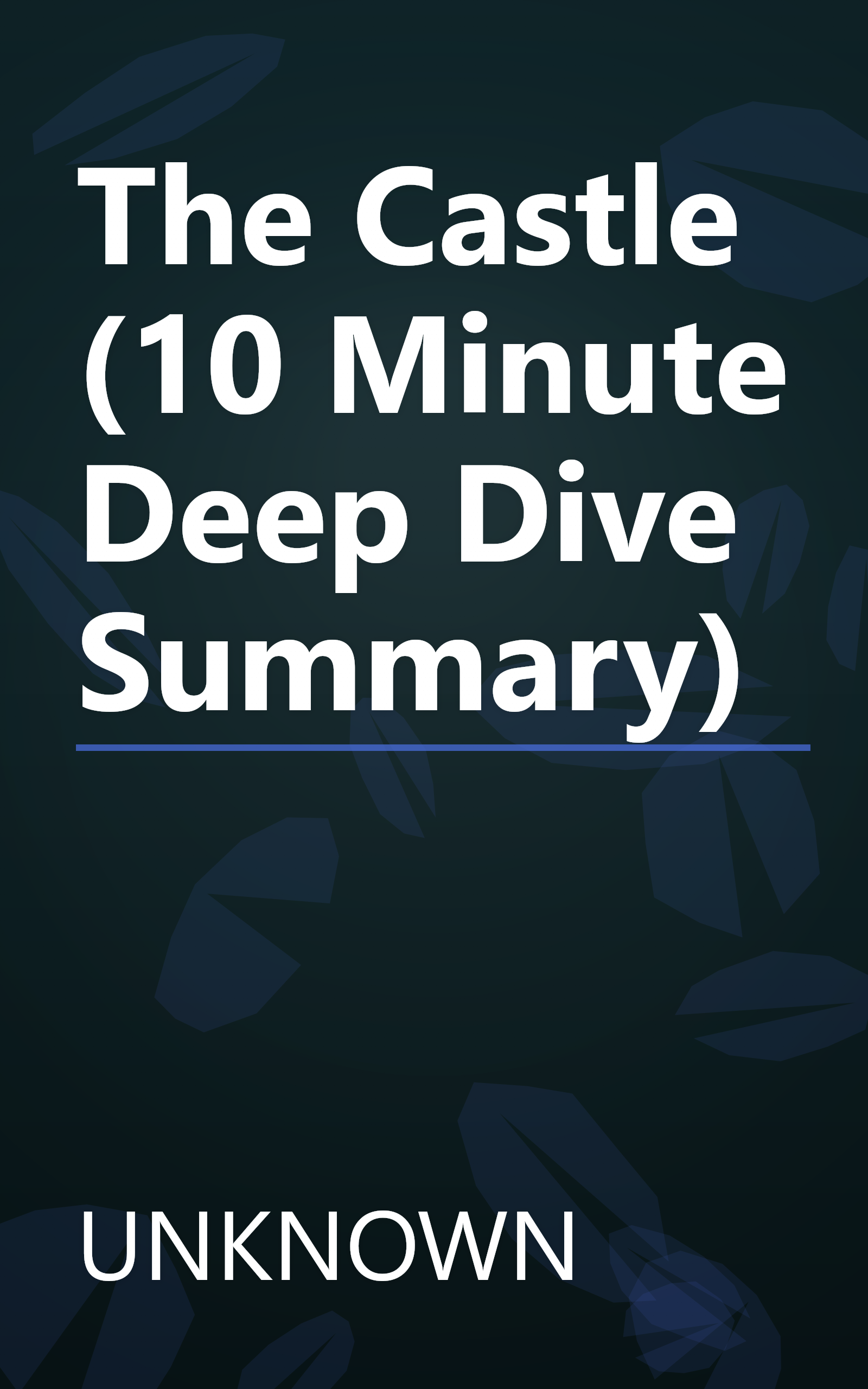 The Castle (10 Minute   Deep Dive Summary) book cover