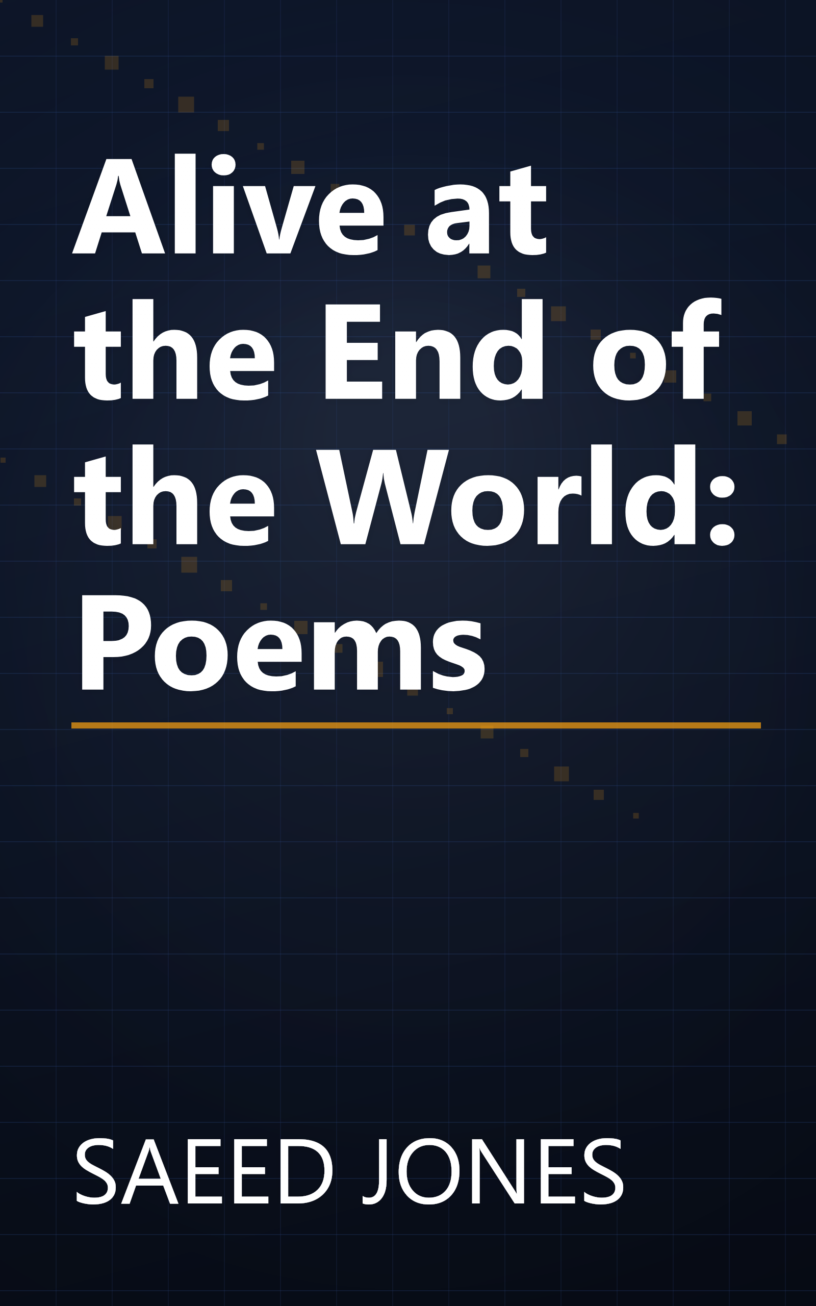 Alive at the End of the World: Poems book cover