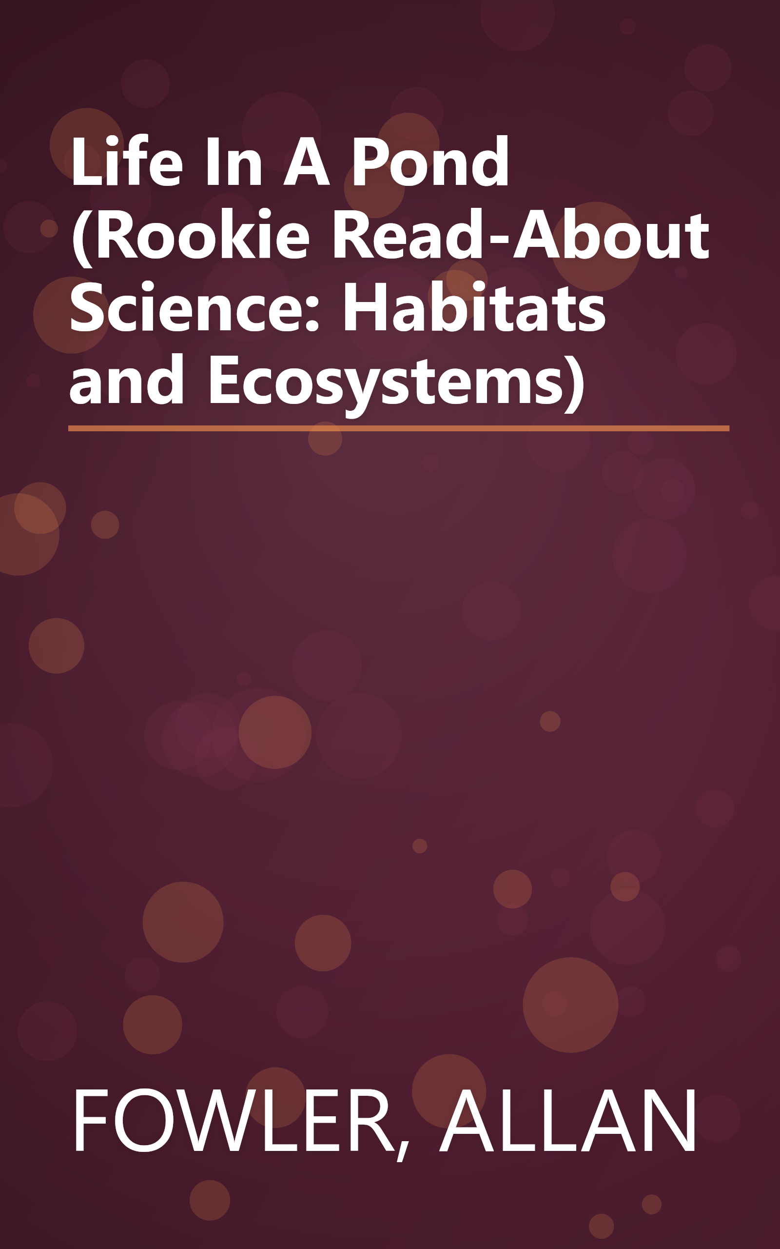 Life In A Pond (Rookie Read-About Science: Habitats and Ecosystems) book cover