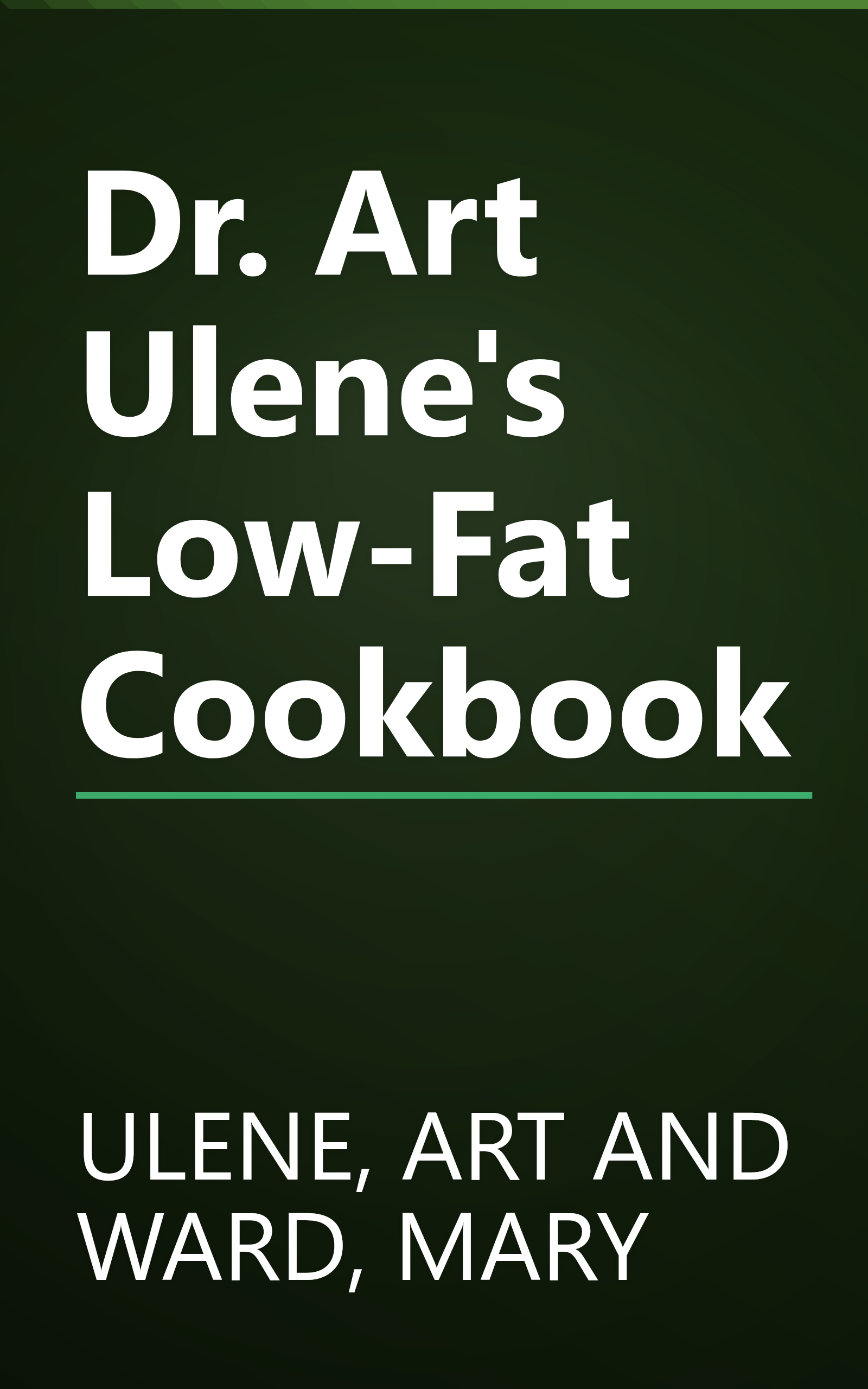 Dr. Art Ulene's Low-Fat Cookbook book cover
