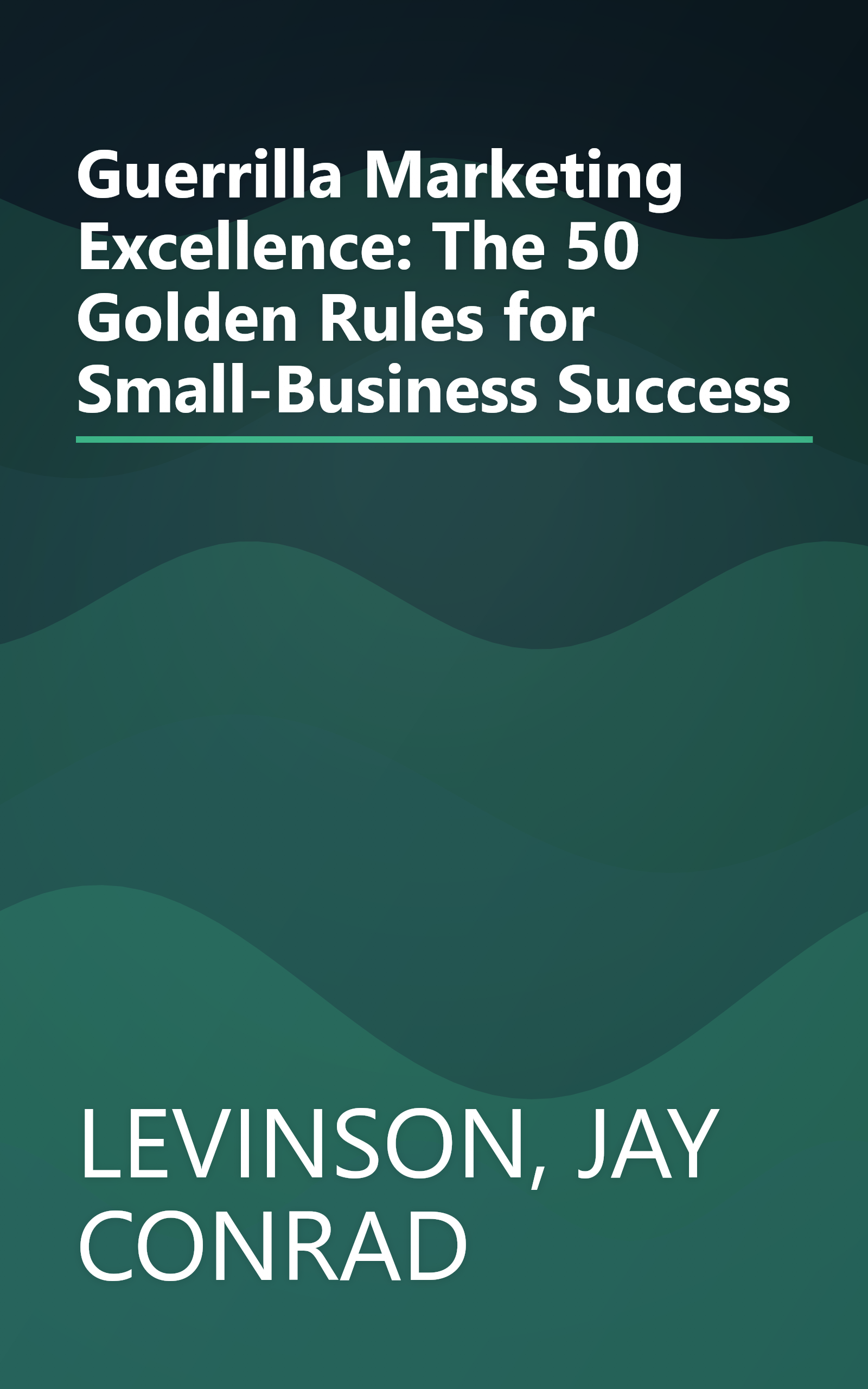 Guerrilla Marketing Excellence: The 50 Golden Rules for Small-Business Success book cover