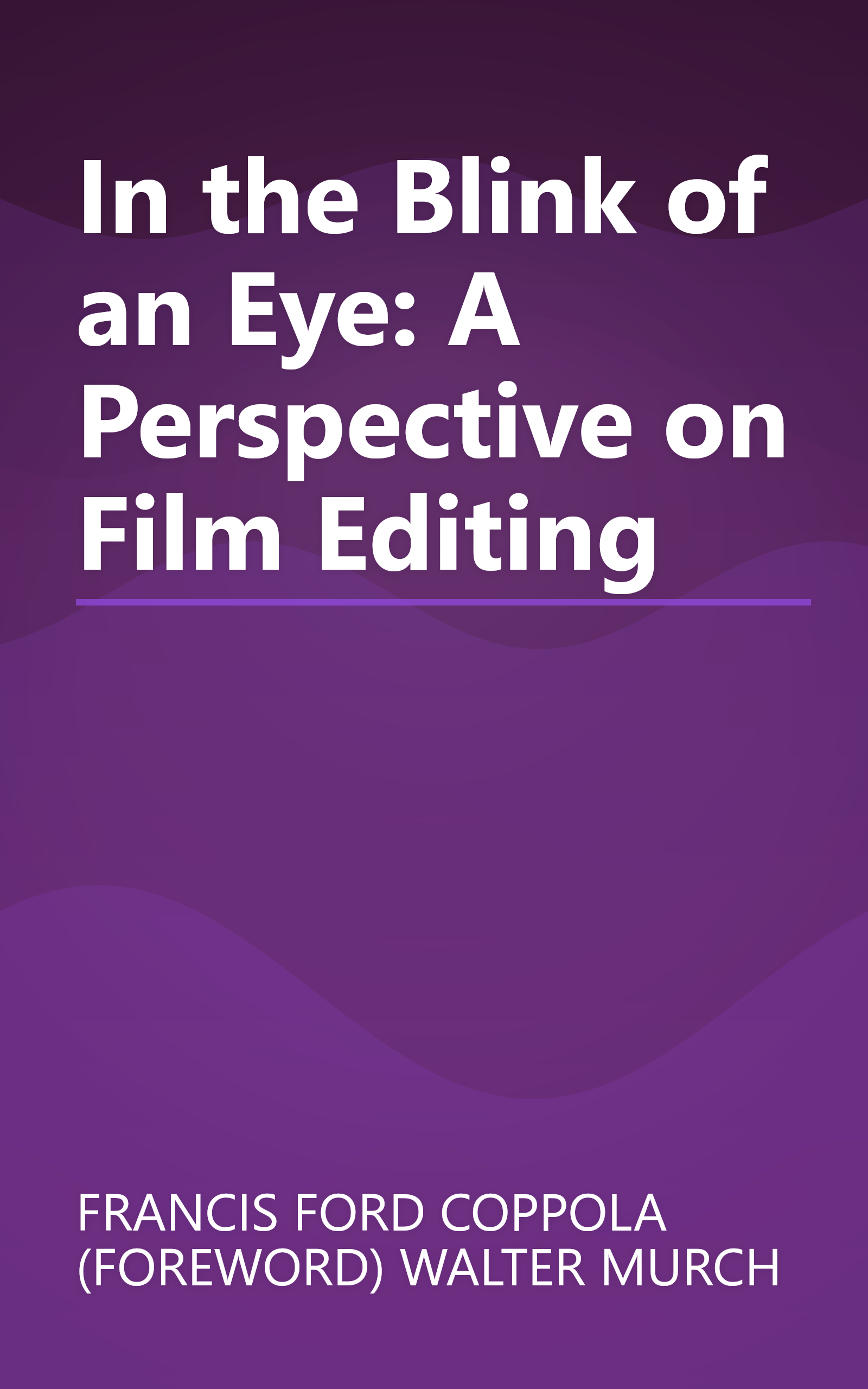 In the Blink of an Eye: A Perspective on Film Editing book cover
