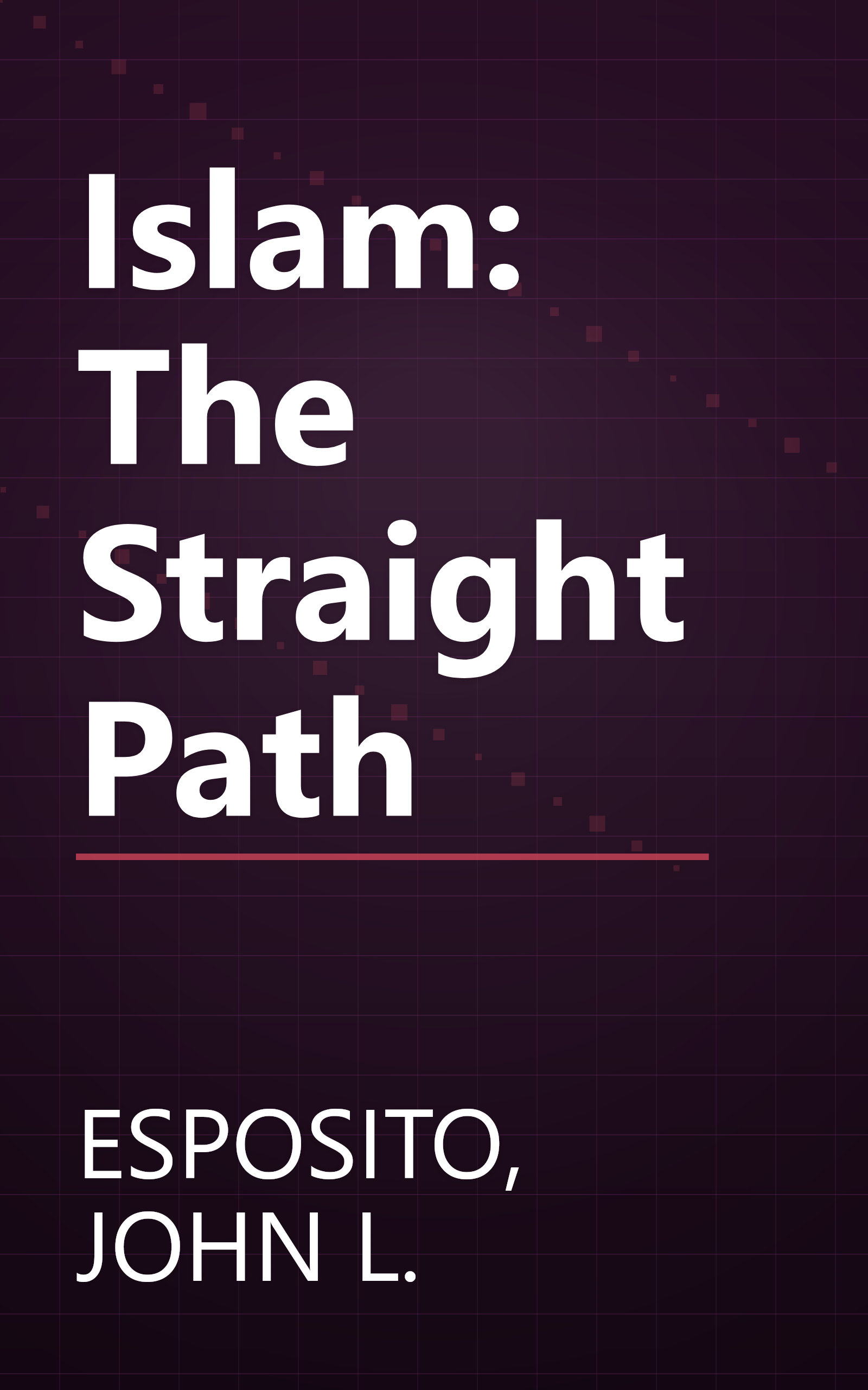 Islam: The Straight Path book cover