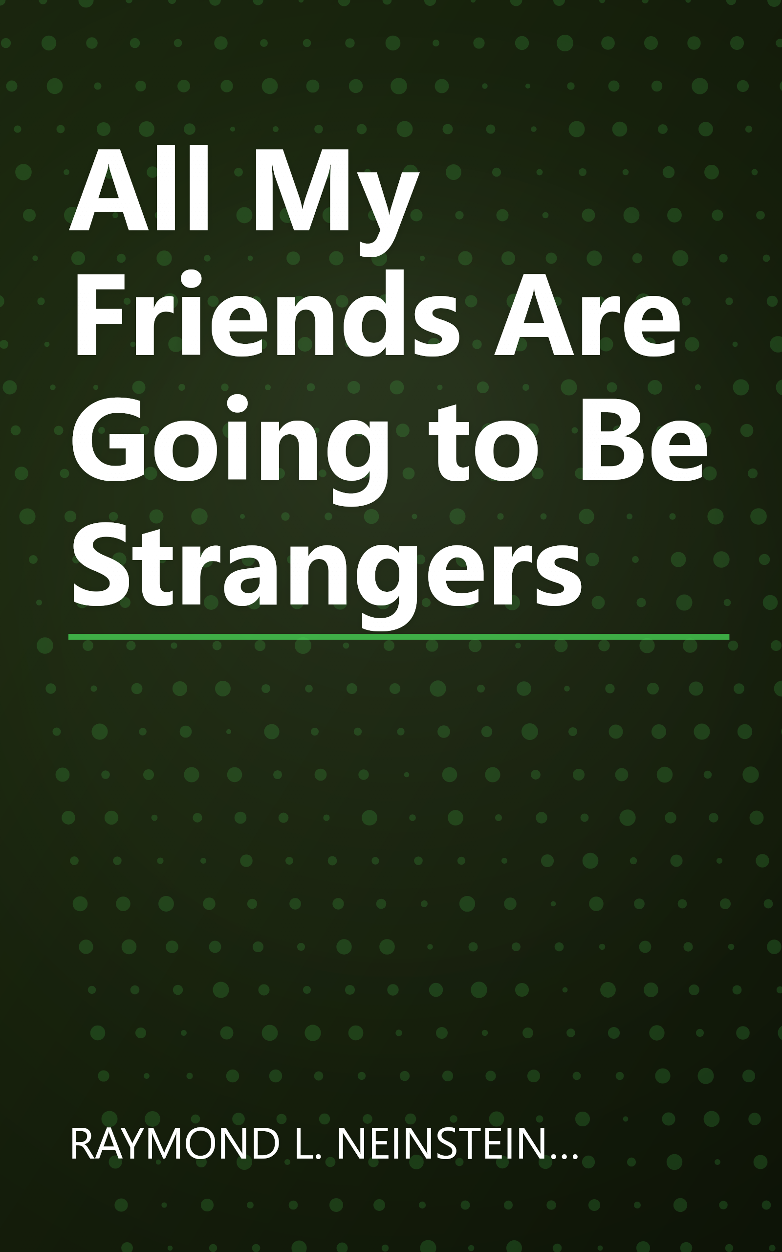 All My Friends Are Going to Be Strangers book cover