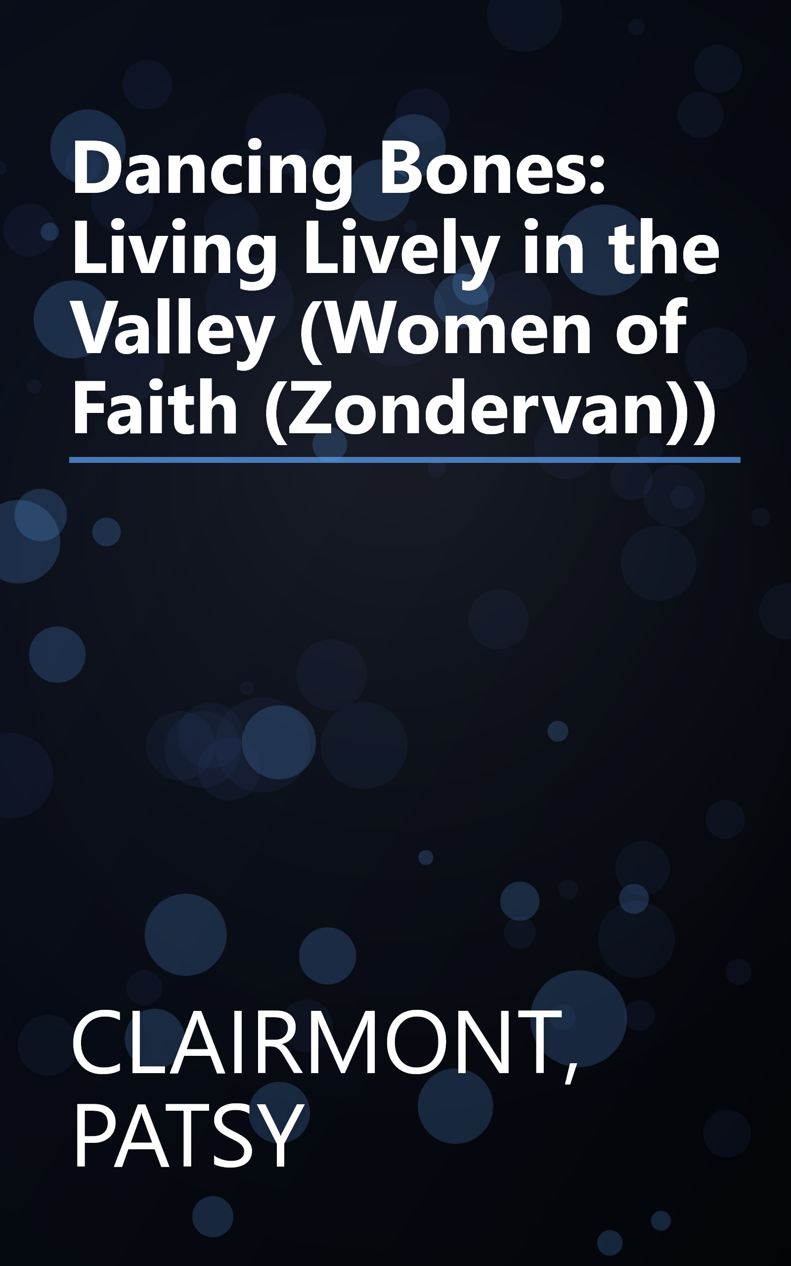 Dancing Bones: Living Lively in the Valley (Women of Faith (Zondervan)) book cover