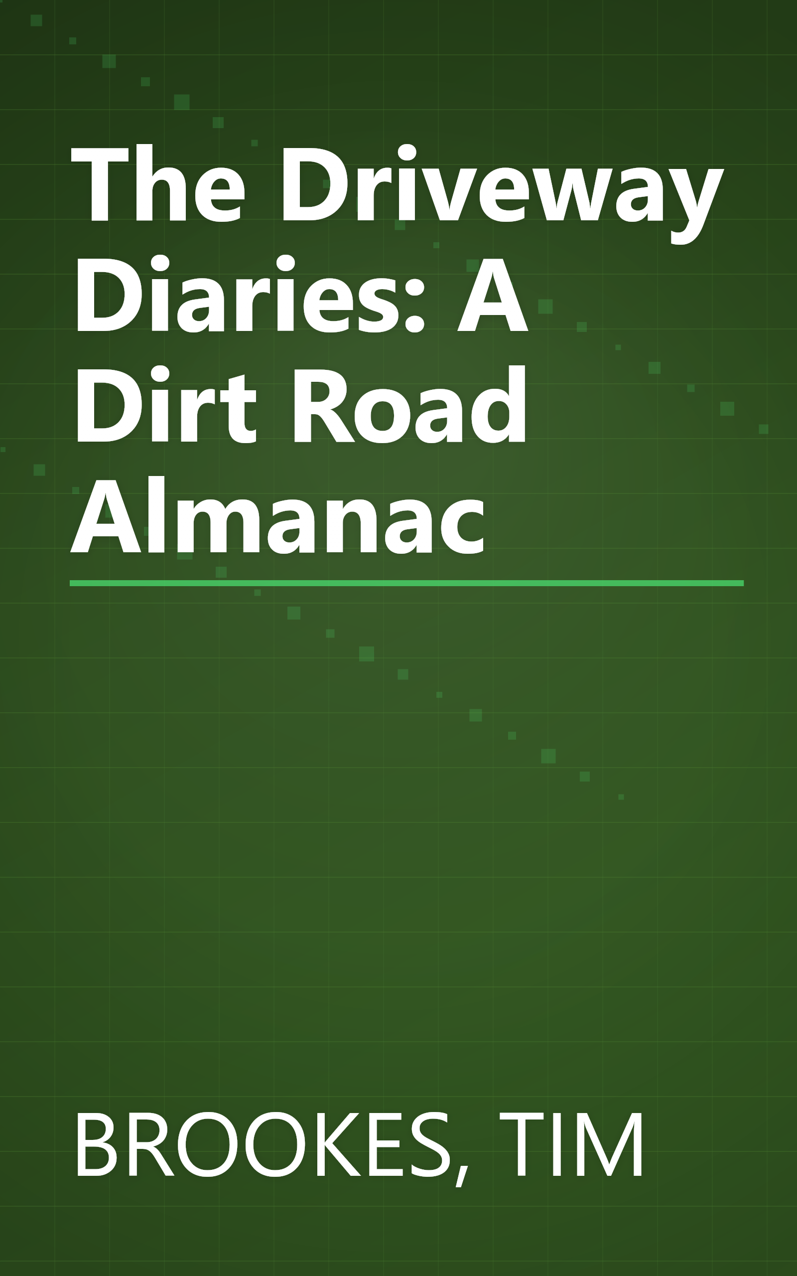 The Driveway Diaries: A Dirt Road Almanac book cover