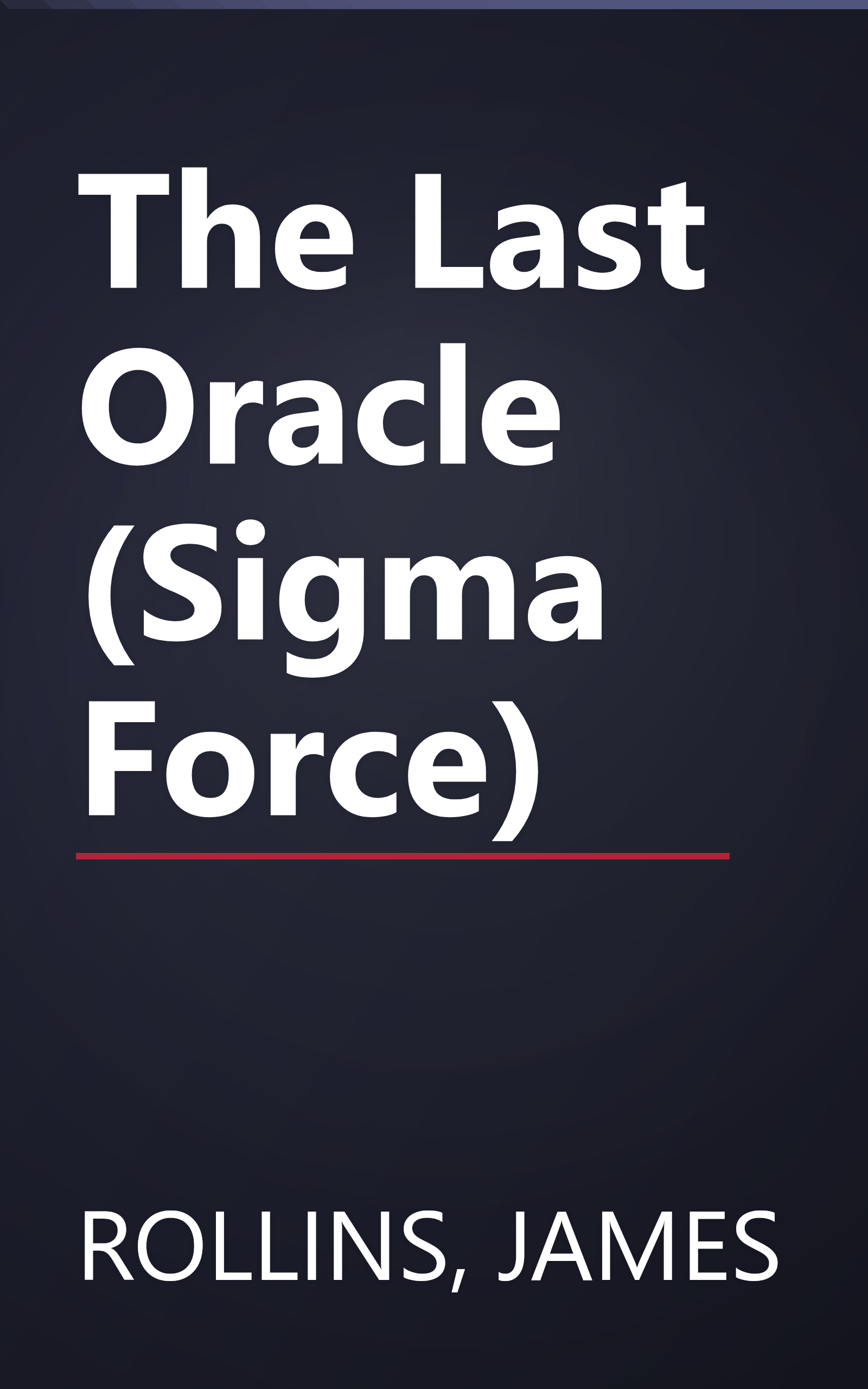 The Last Oracle (Sigma Force) book cover