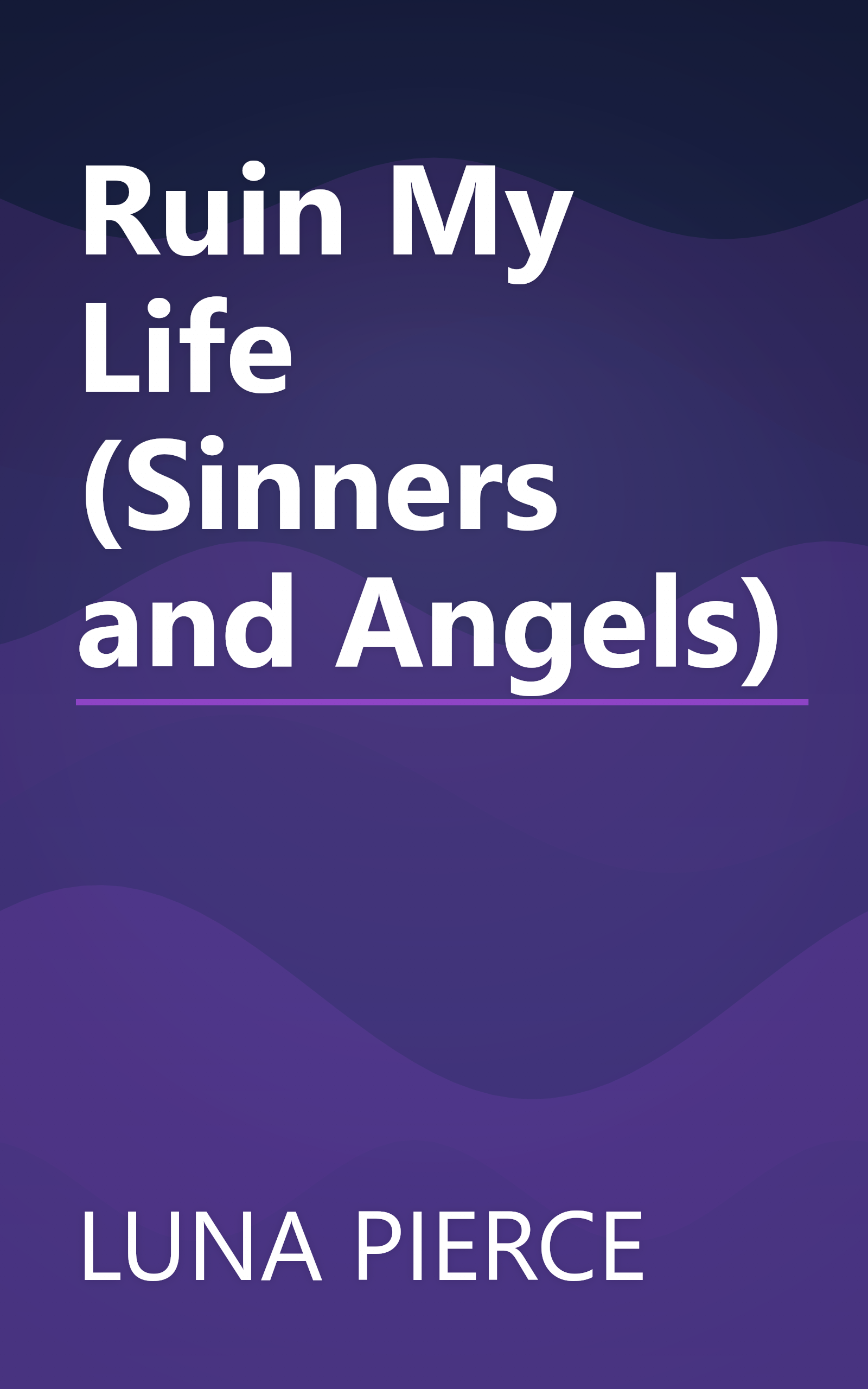 Ruin My Life (Sinners and Angels) book cover