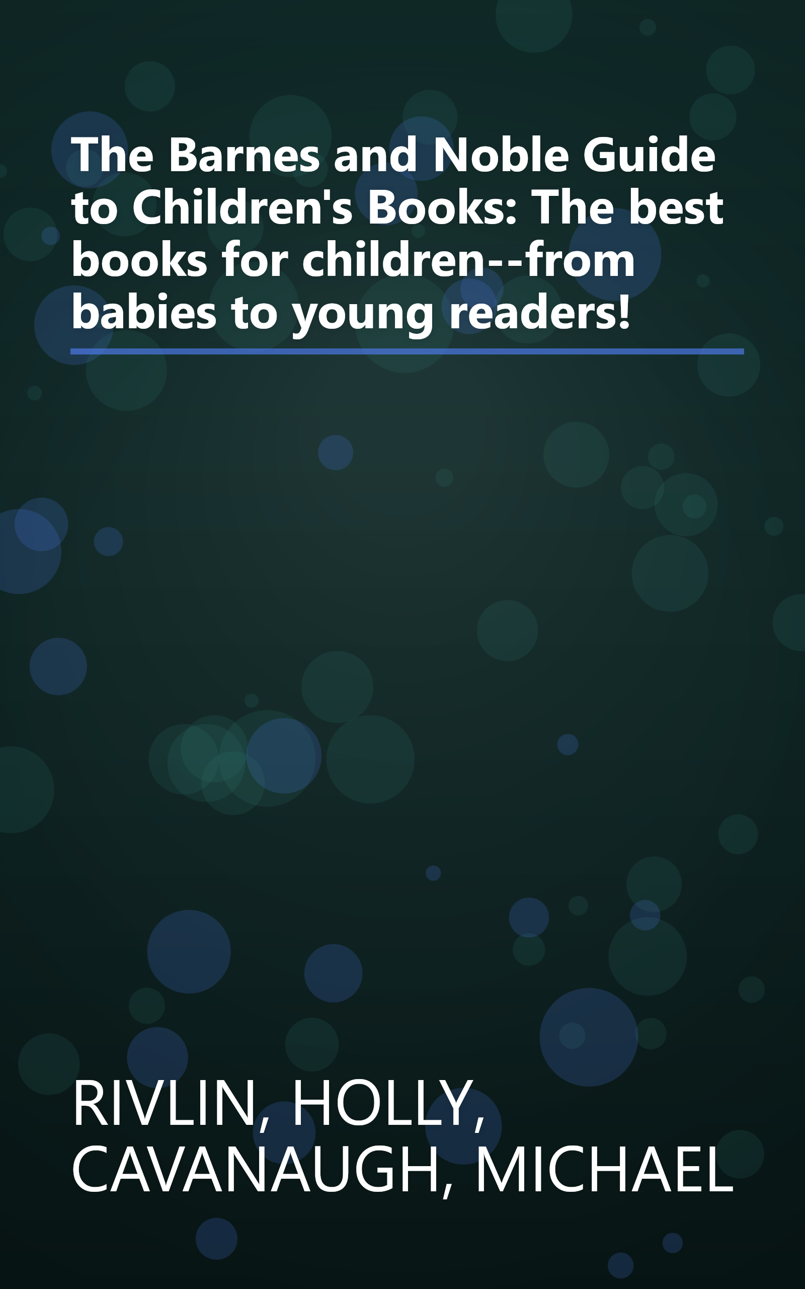 The Barnes and Noble Guide to Children's Books: The best books for children--from babies to young readers! book cover
