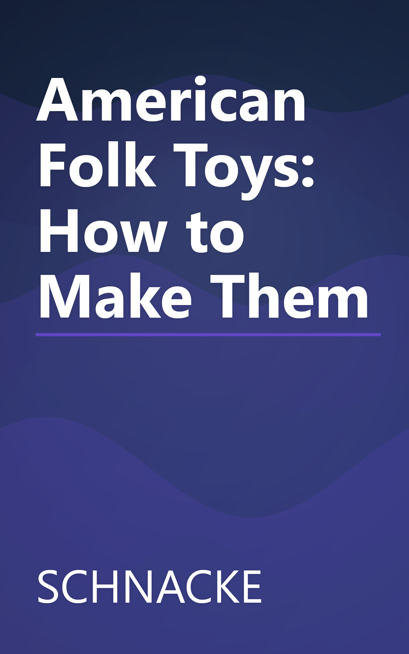 American Folk Toys: How to Make Them book cover