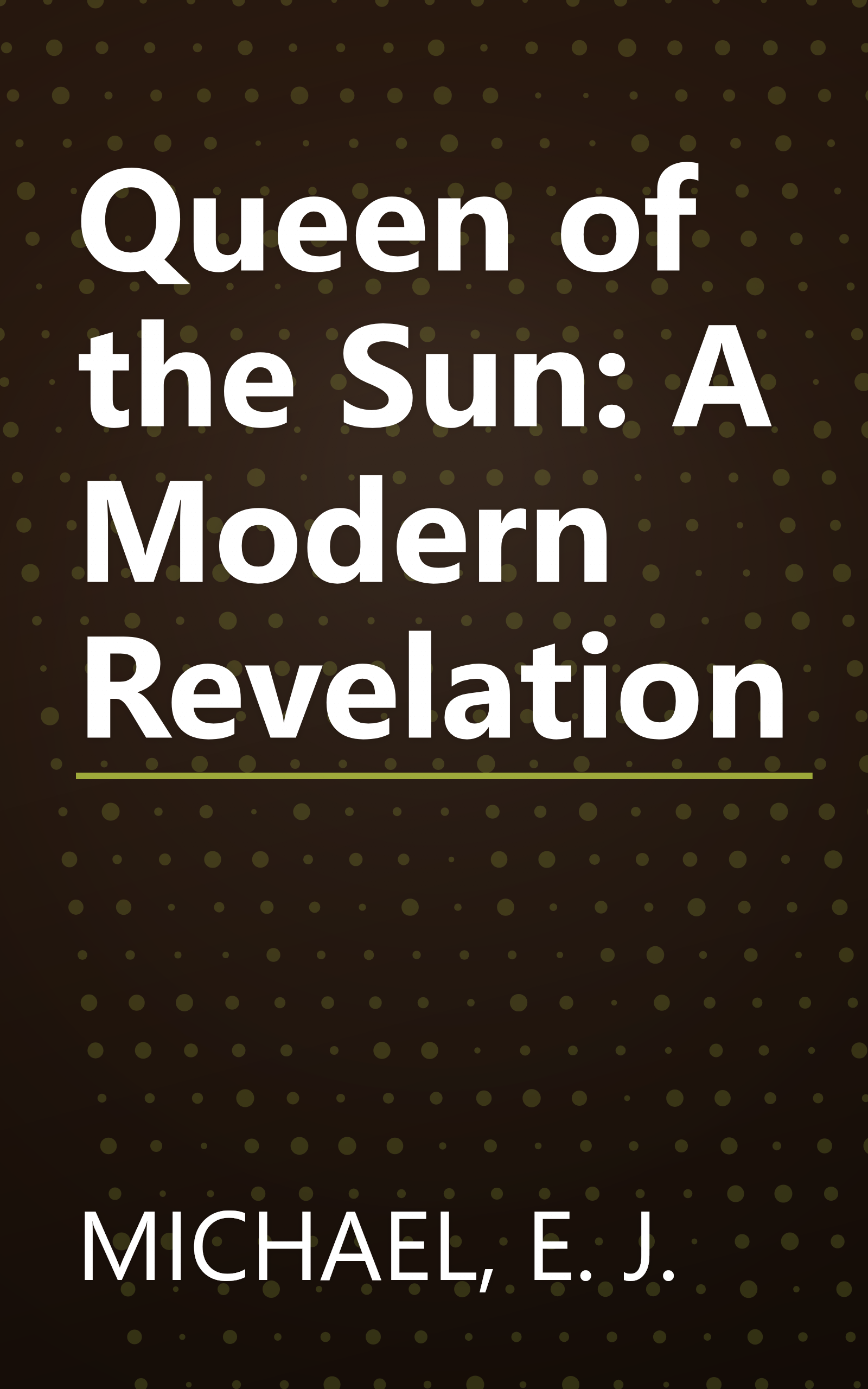 Queen of the Sun: A Modern Revelation book cover