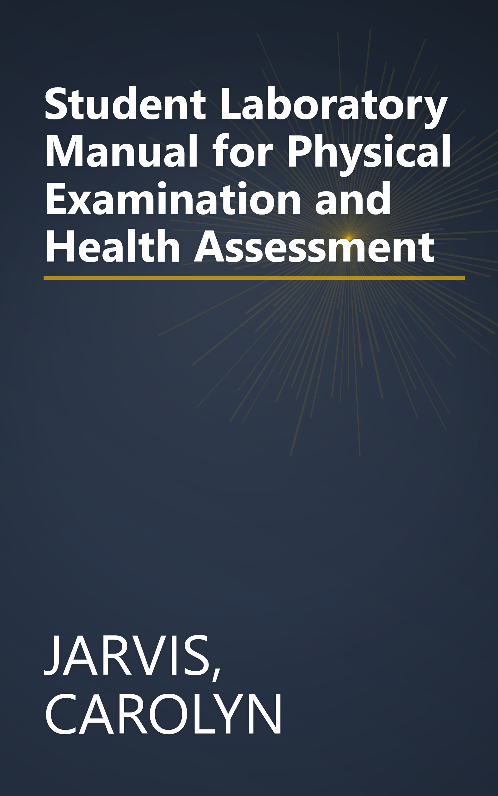Student Laboratory Manual for Physical Examination and Health Assessment book cover