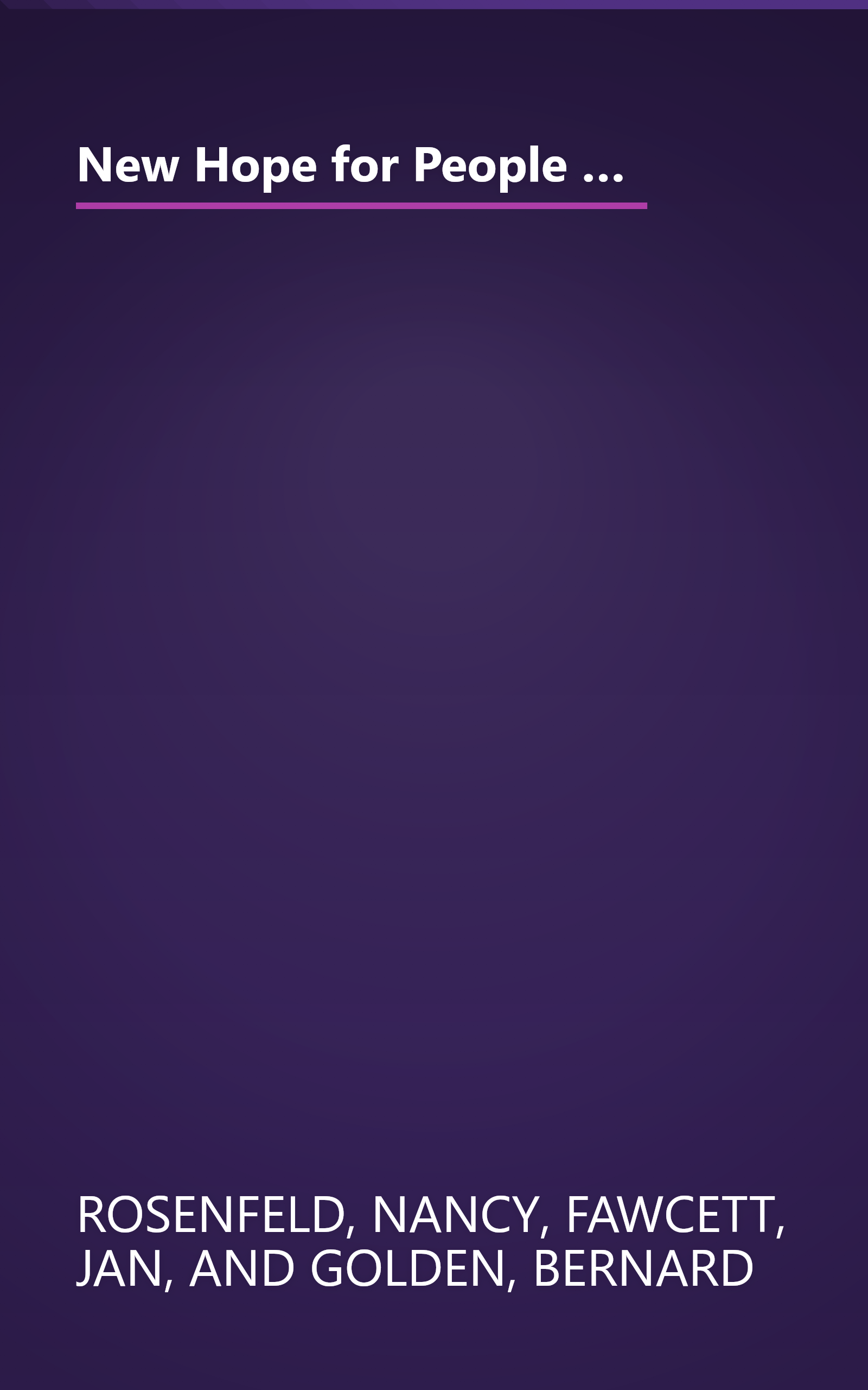 New Hope for People with Bipolar Disorder: Your Friendly, Authoritative Guide to the Latest in Traditional and Complementar y Solutions, Including: ... of Depression & Manic-Depressive ... book cover