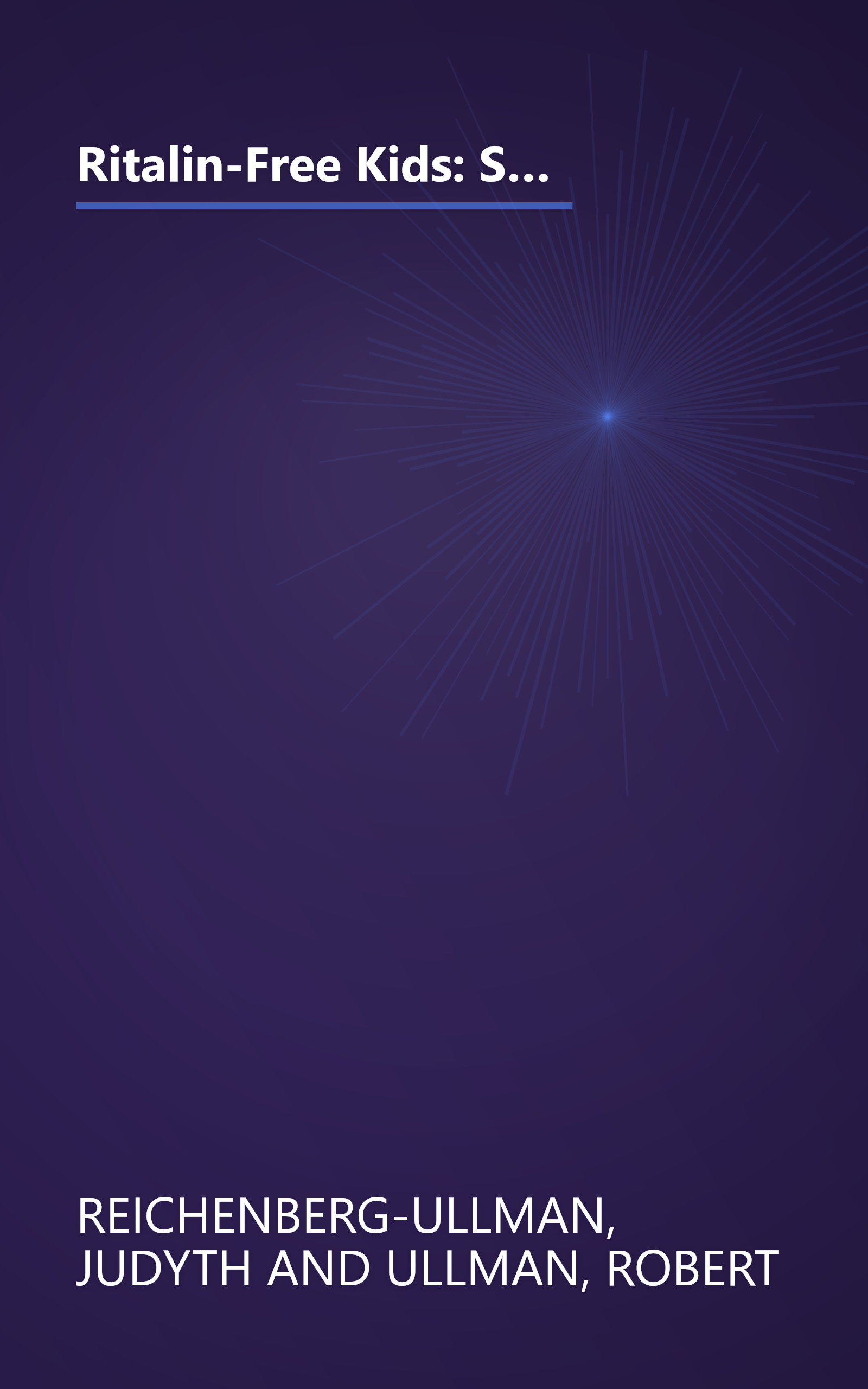 Ritalin-Free Kids: Safe and Effective Homeopathic Medicine for ADD and Other Behavioral and Learning Problems book cover