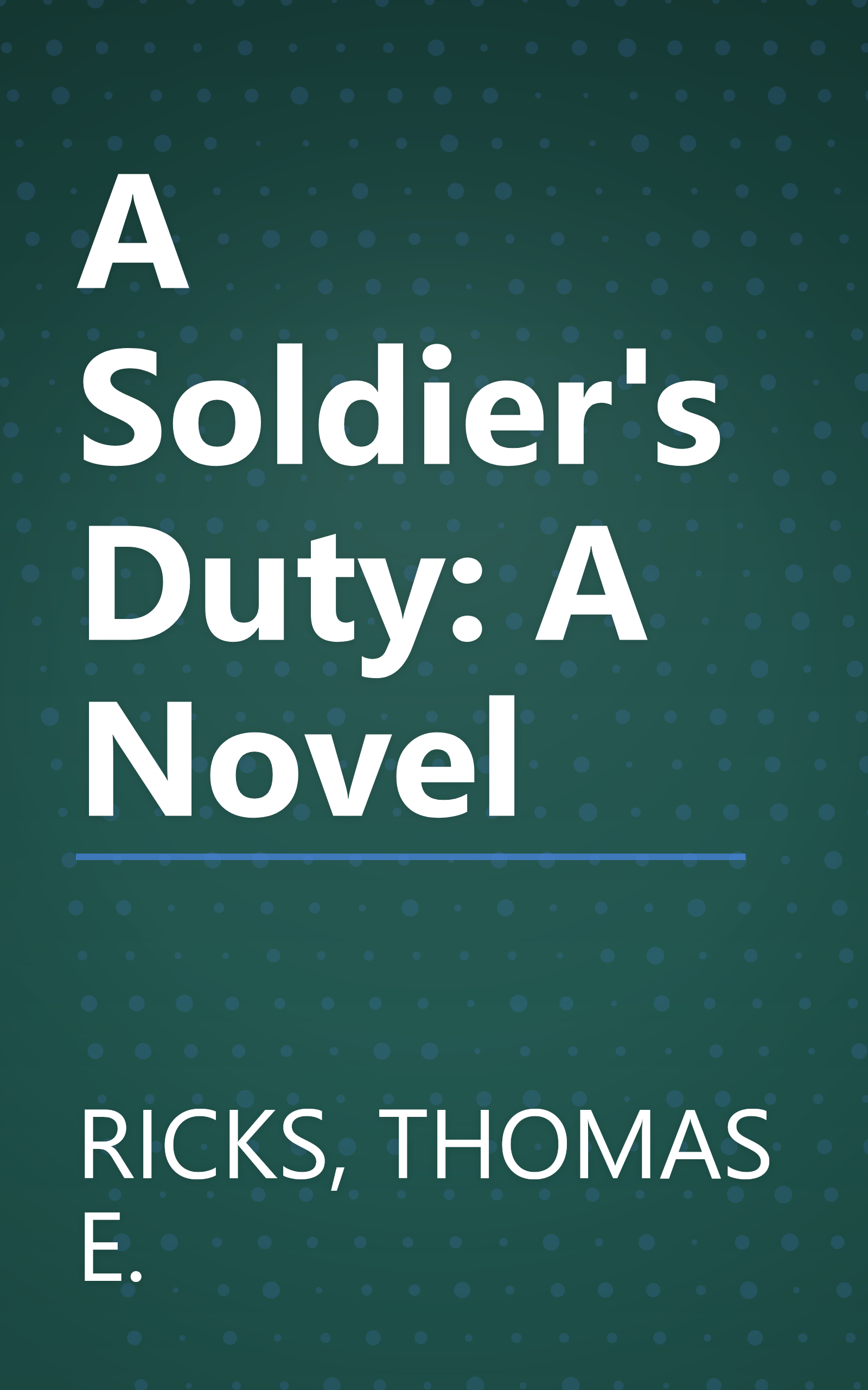 A Soldier's Duty: A Novel book cover