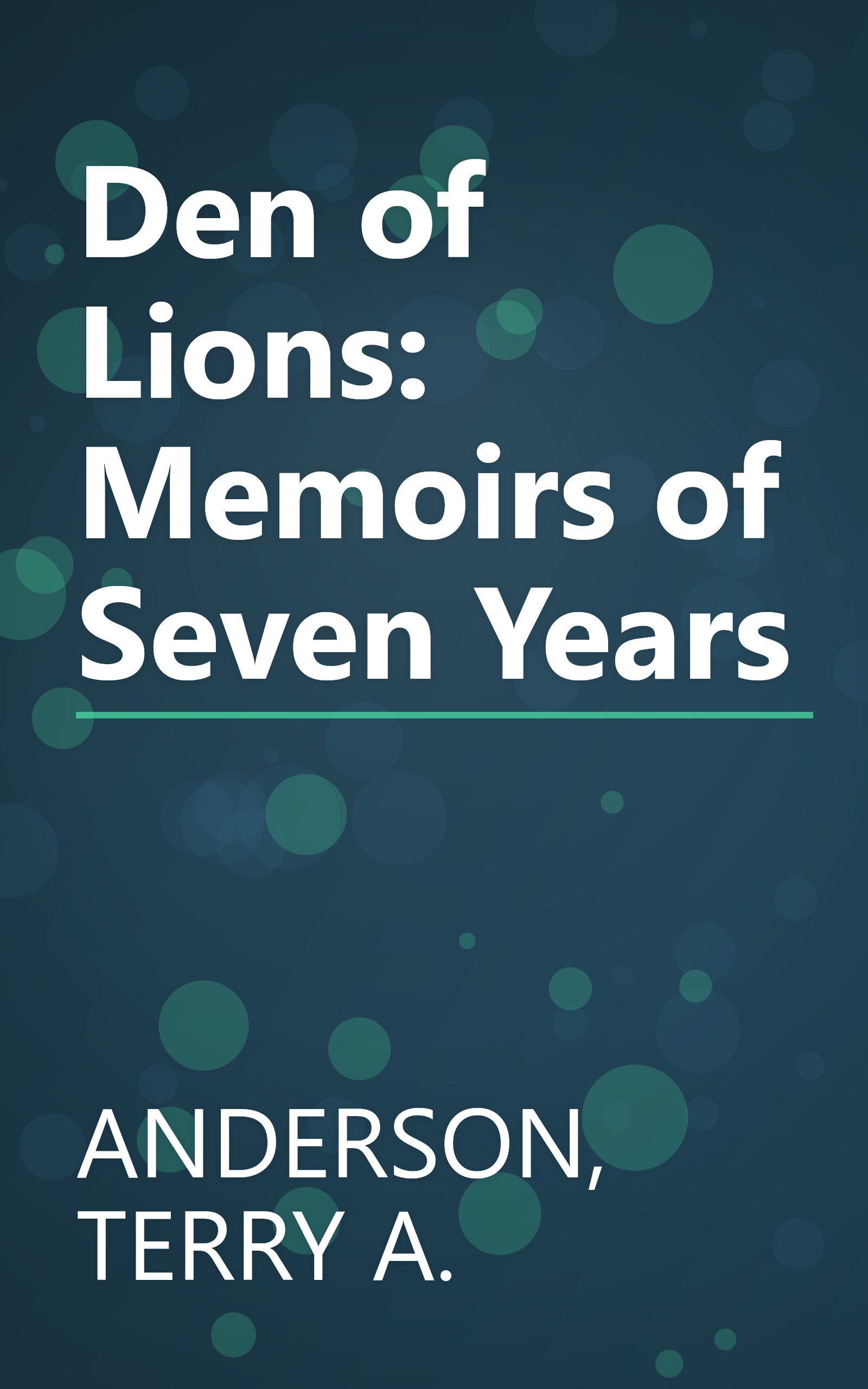 Den of Lions: Memoirs of Seven Years book cover