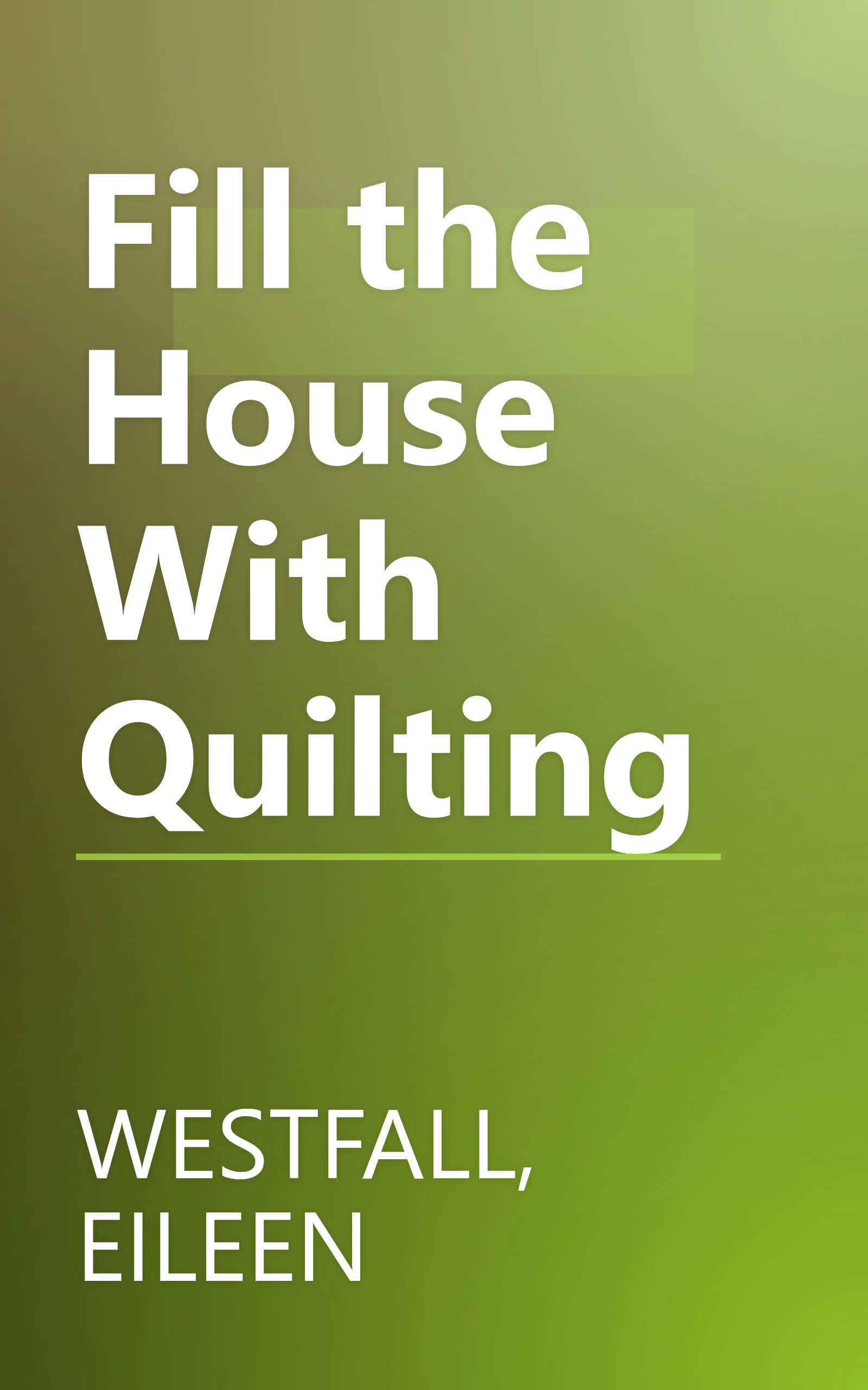 Fill the House With Quilting book cover