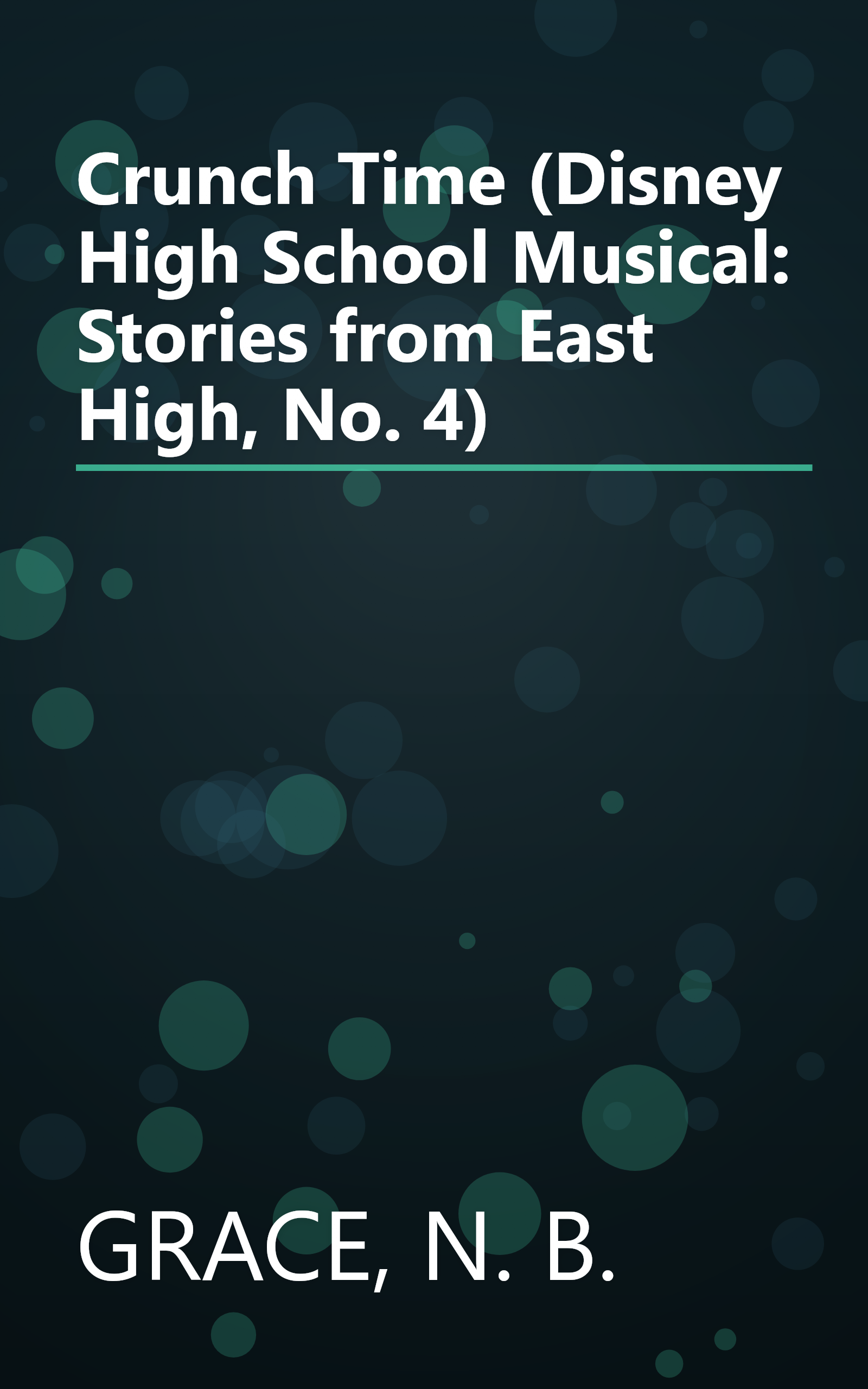 Crunch Time (Disney High School Musical: Stories from East High, No. 4) book cover