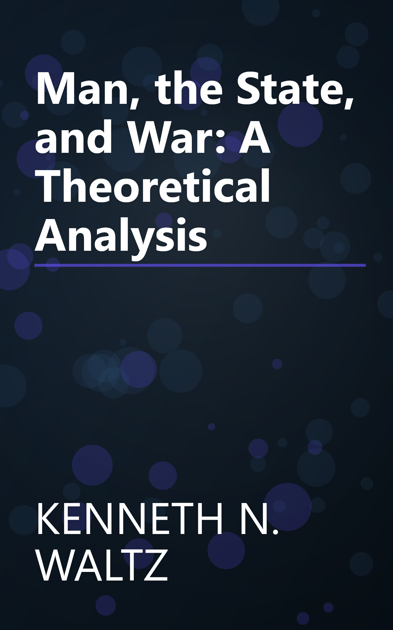 Man, the State, and War: A Theoretical Analysis book cover