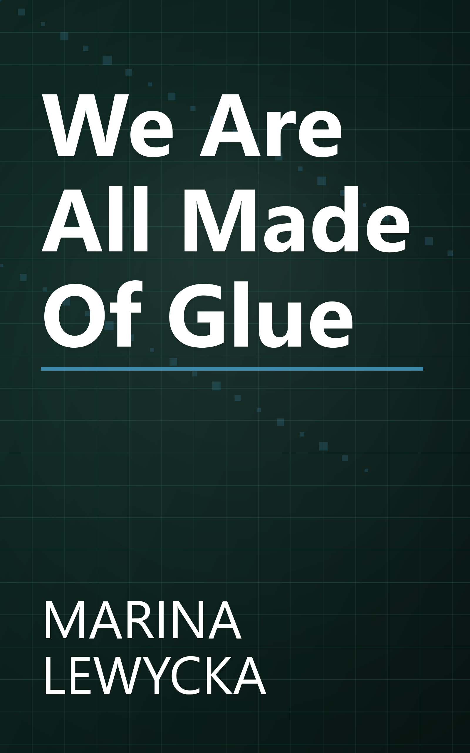 We Are All Made Of Glue book cover