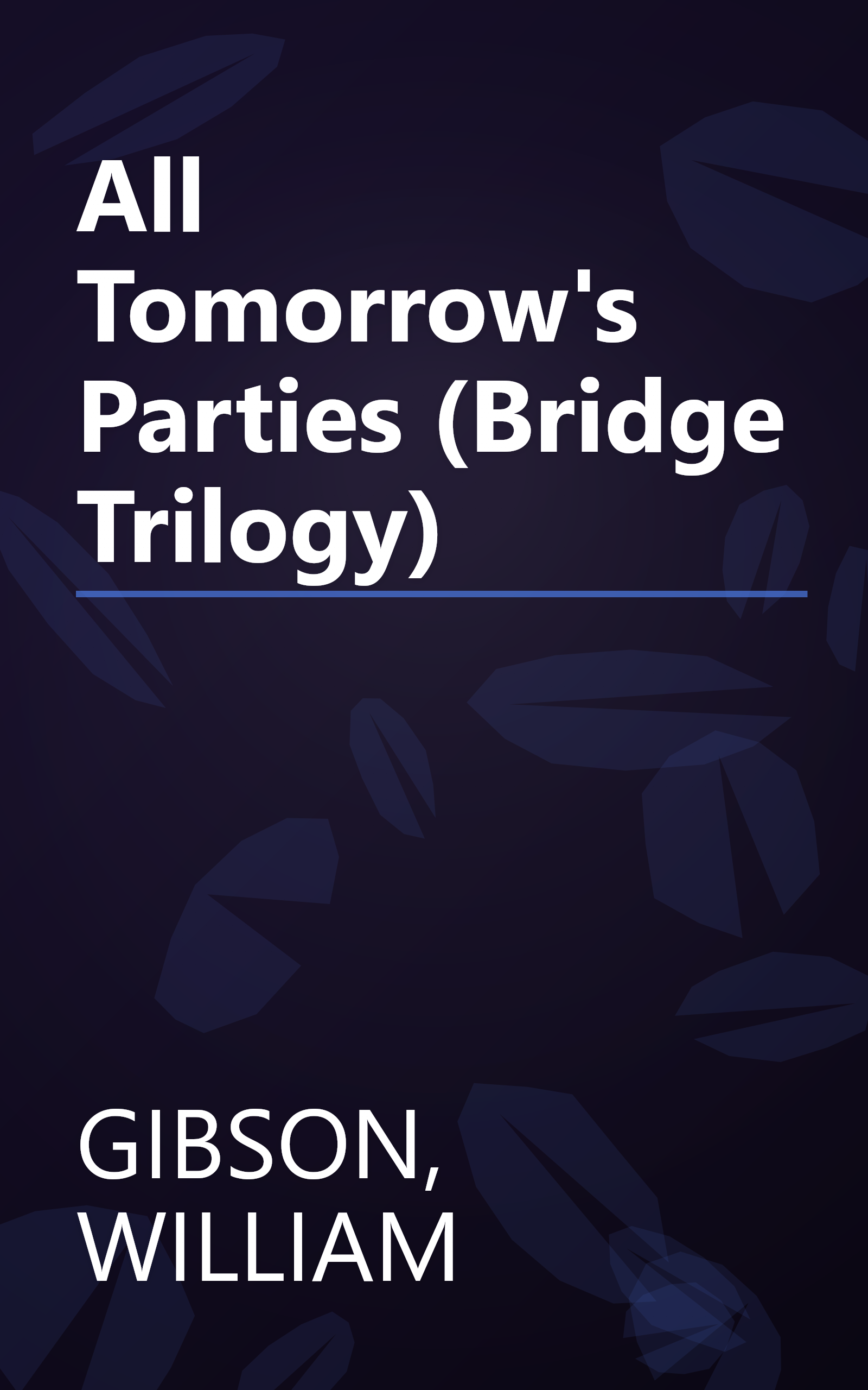 All Tomorrow's Parties (Bridge Trilogy) book cover